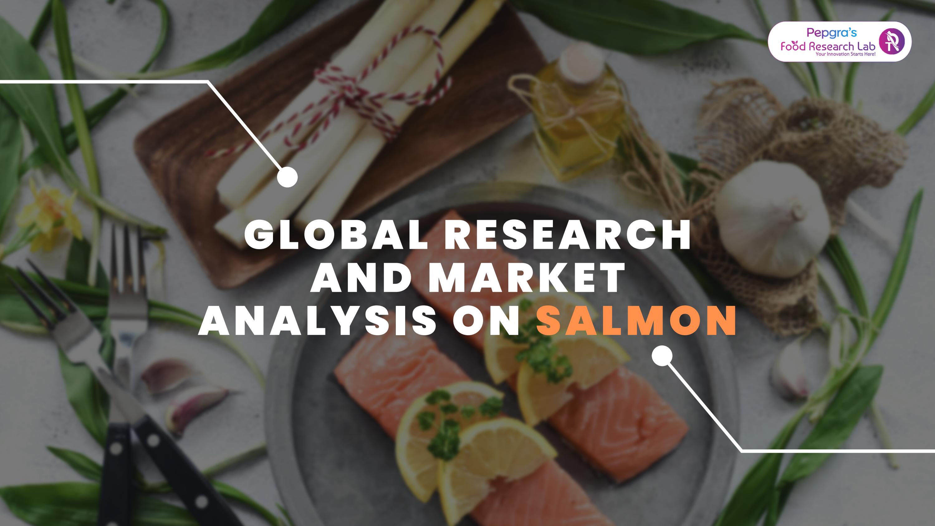 Global Research And Market Analysis On Salmon - FoodResearchLab by ...