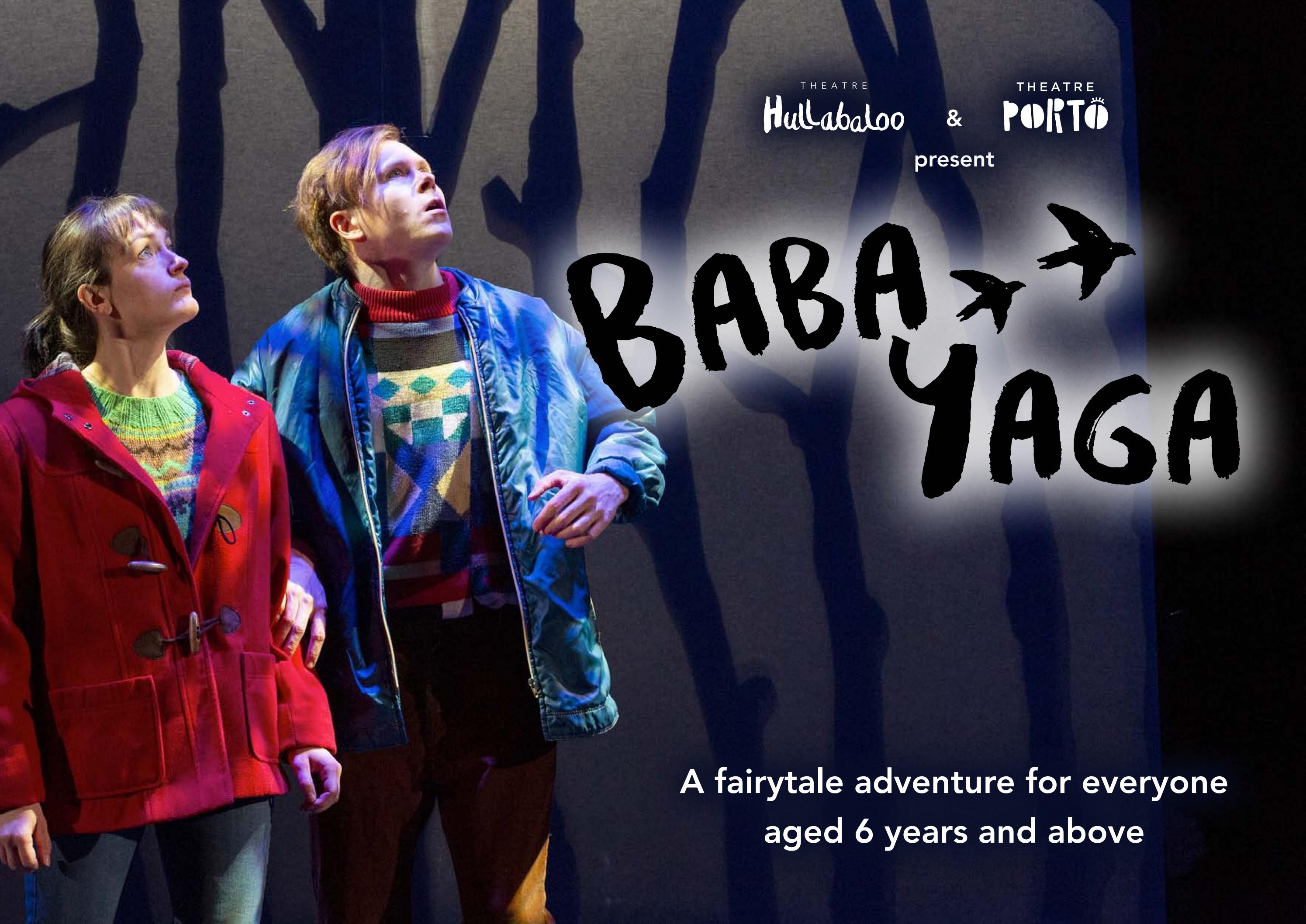 Baba Yaga tour pack by Theatre Hullabaloo - Issuu