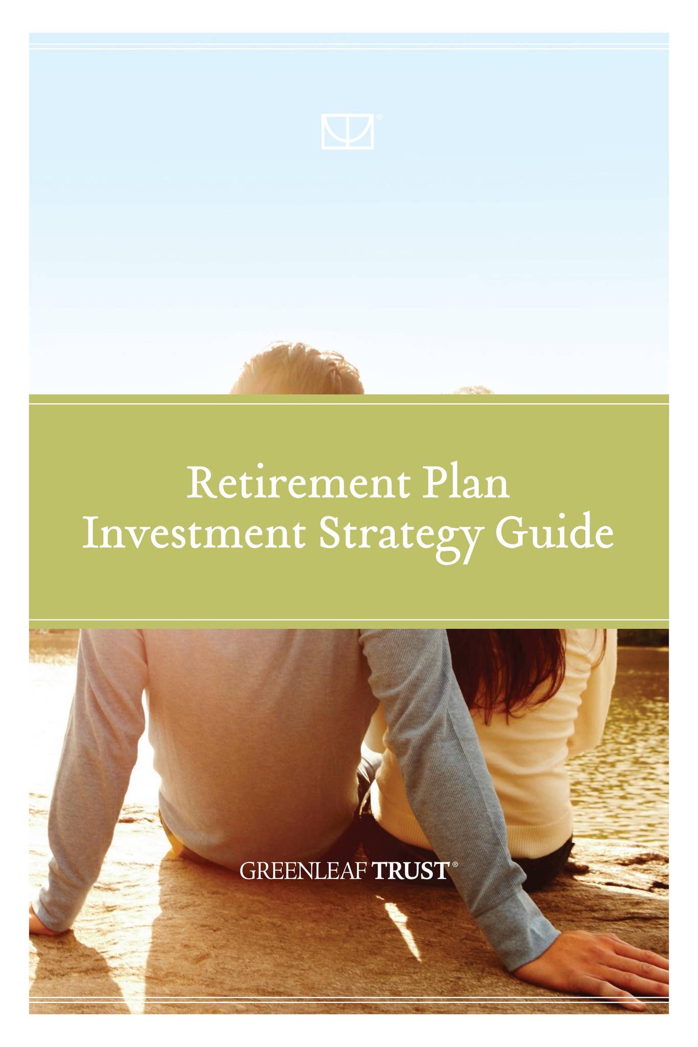 Greenleaf Trust Retirement Plan Investment Strategy Guide 2023 by LLYC ...