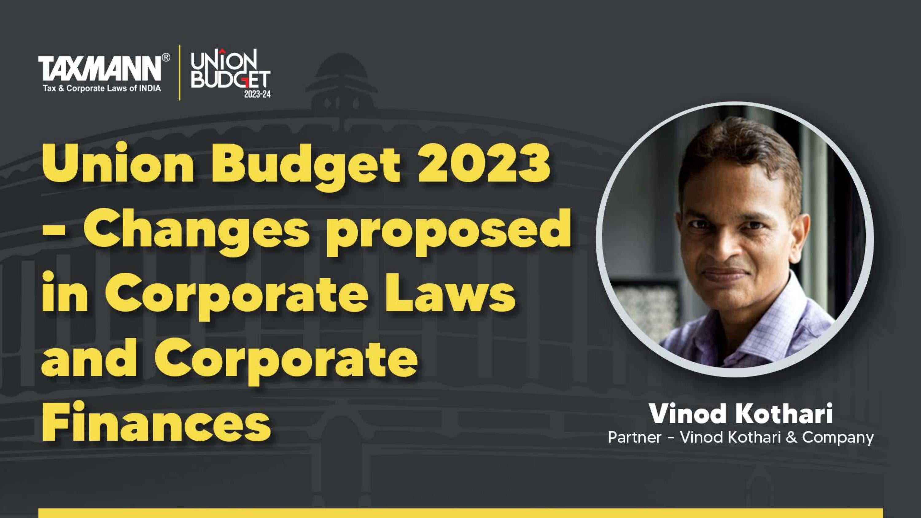 Taxmann's Budget Marathon | Corporate Laws | Vinod Kothari – Partner ...