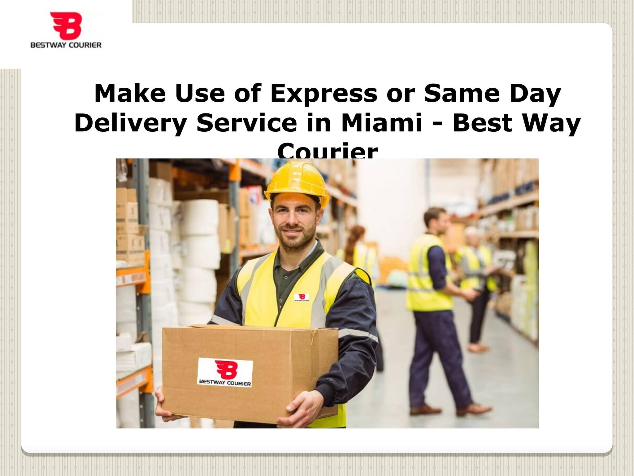 Delivery Service in Miami - Best Way Courier by Best Way Courier - Issuu
