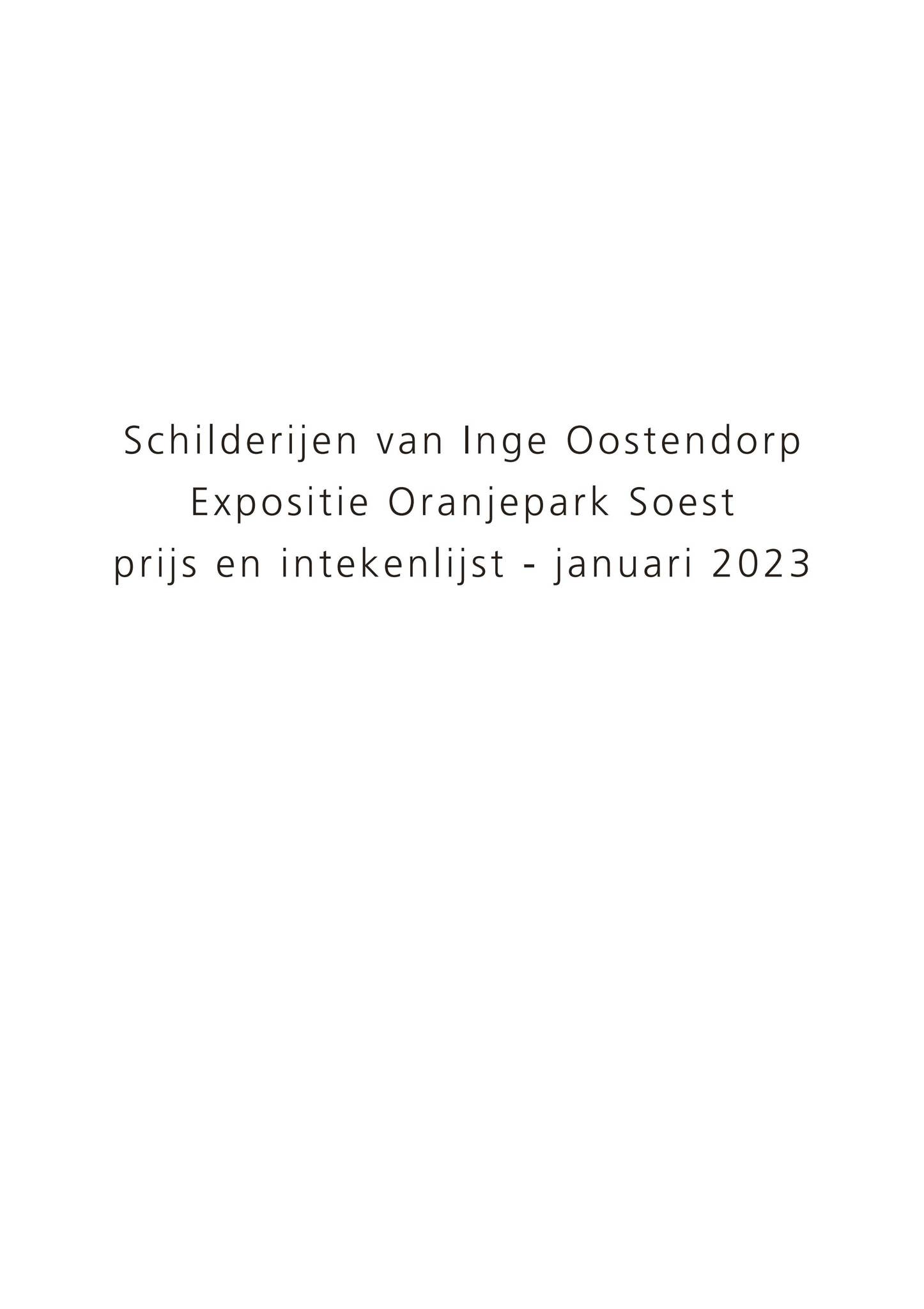 Schilderijen van Inge Oostendorp - prijs en intekenlijst - januari 2023 ...