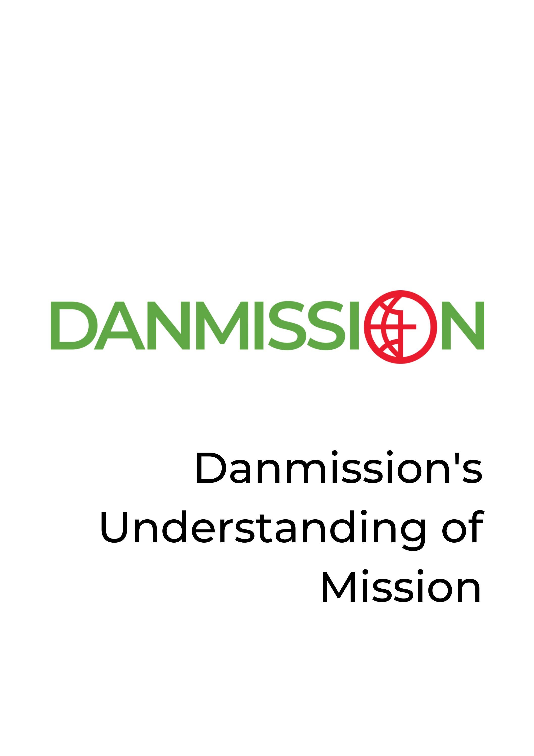 Danmission's Understanding of Mission by Danmission - Issuu