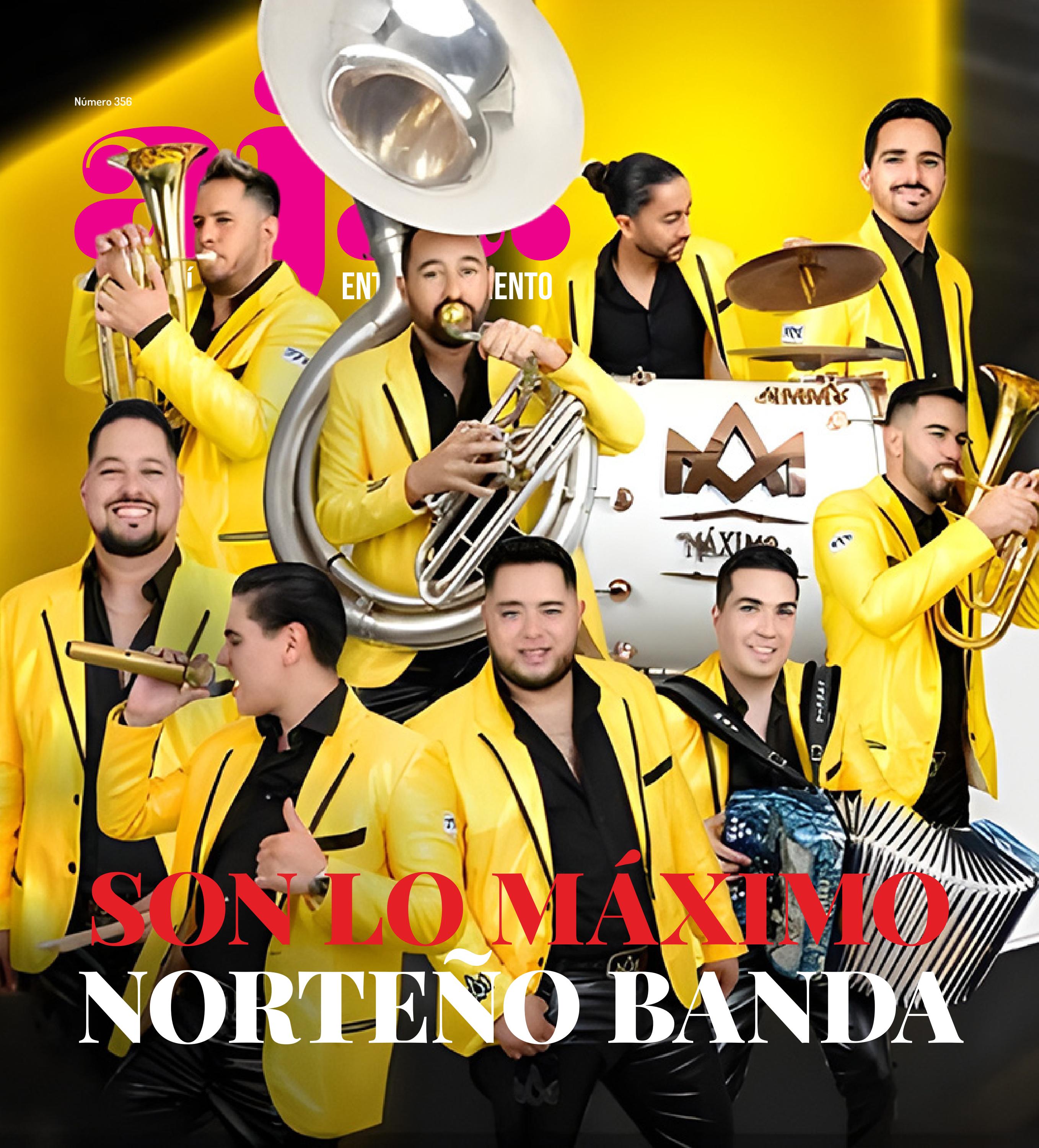 Revista ajá! Máximo Norteño Banda by Ajá! la Revista - Issuu