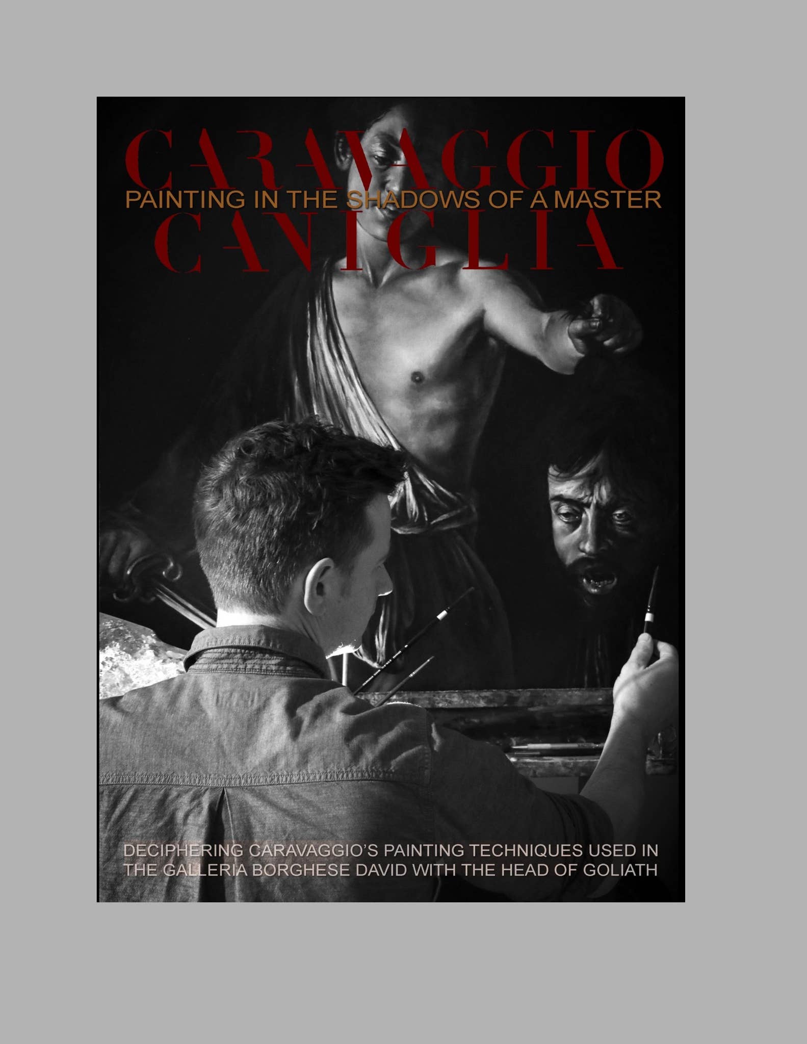Caravaggio - Painting in the Shadows of a Master - Caniglia by Jeremy ...