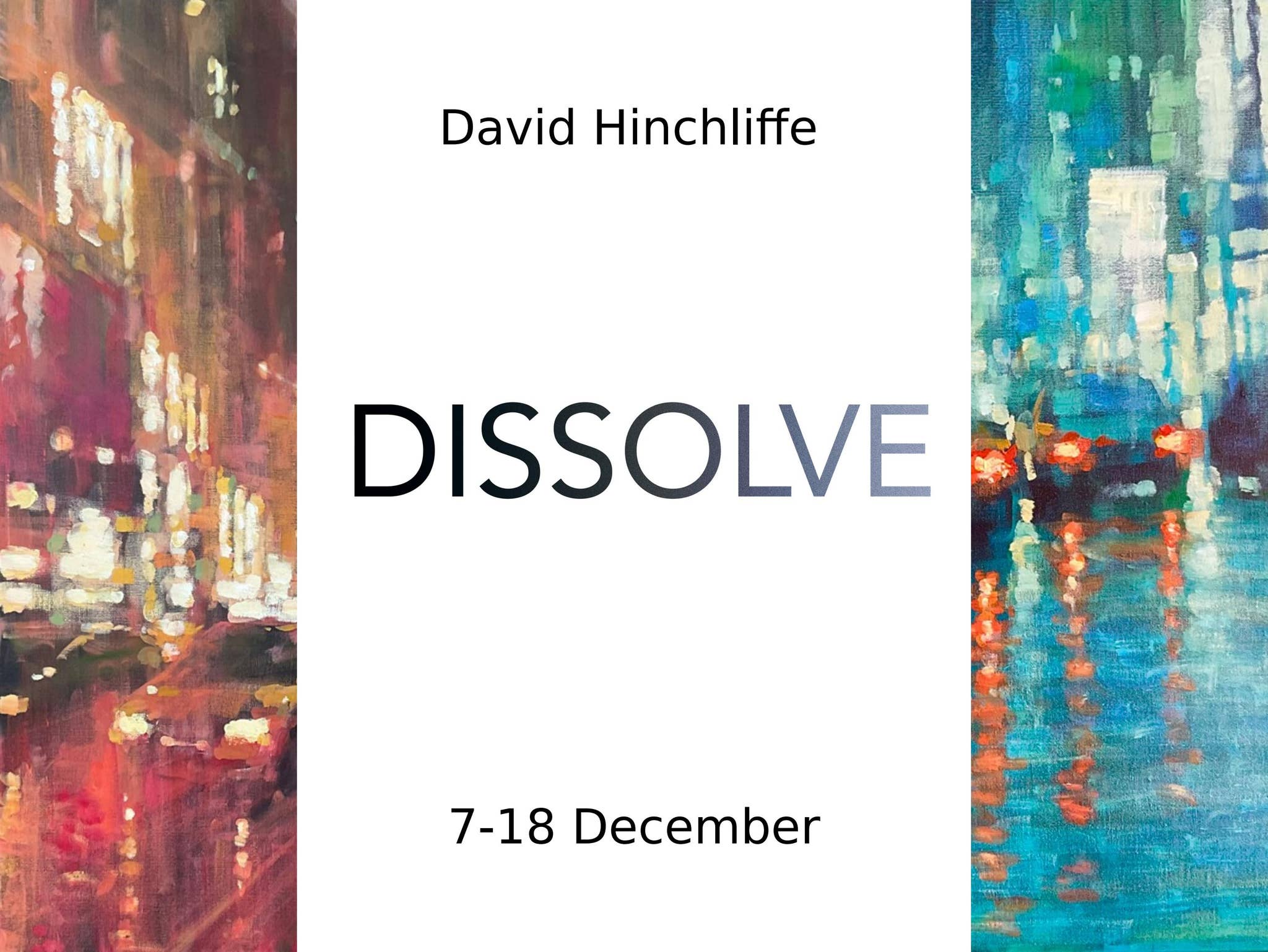 David Hinchliffe Exhibition DISSOLVE by The G Contemporary - Issuu