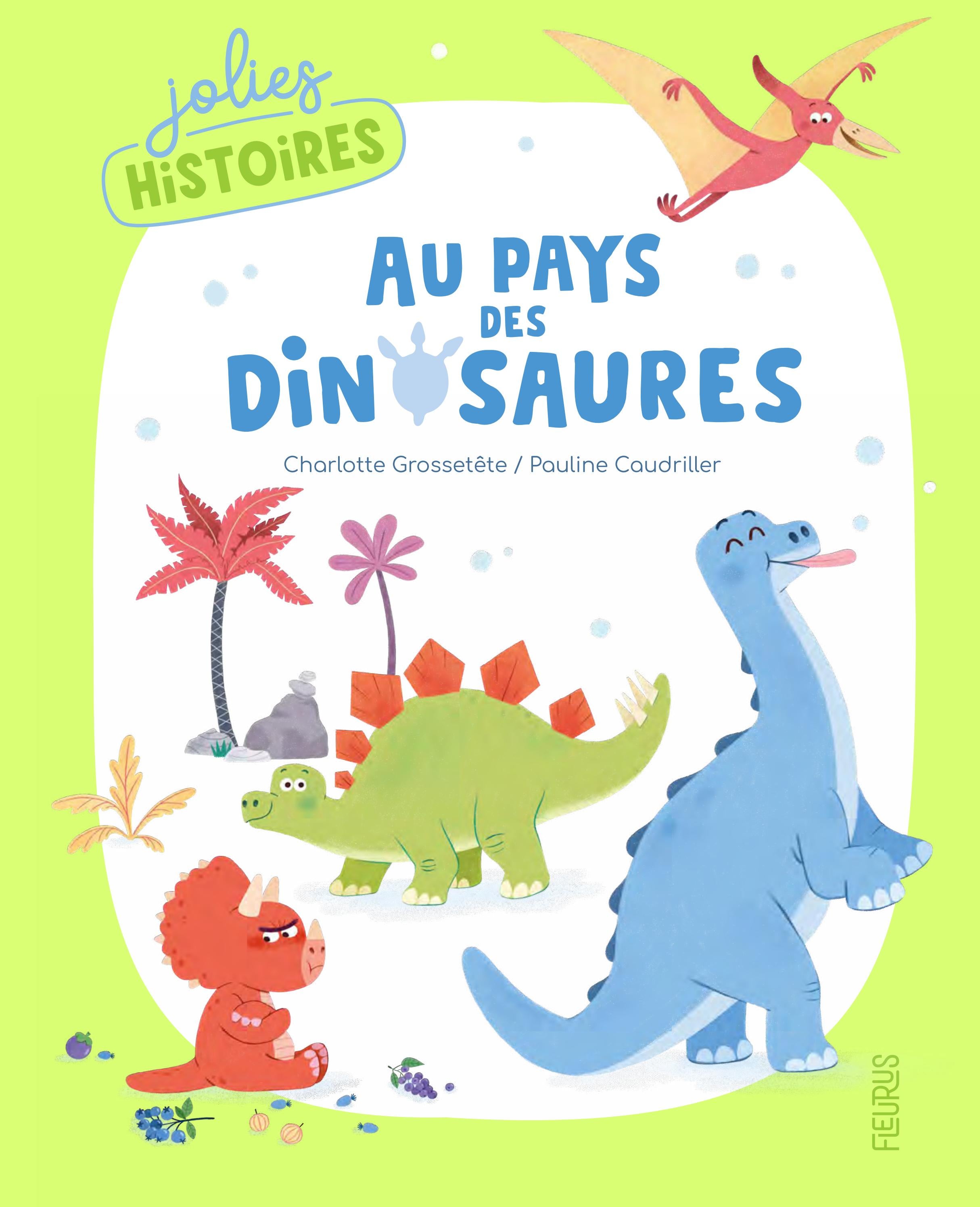 Au pays des dinosaures - Jolies histoires by Fleurus Editions - Issuu