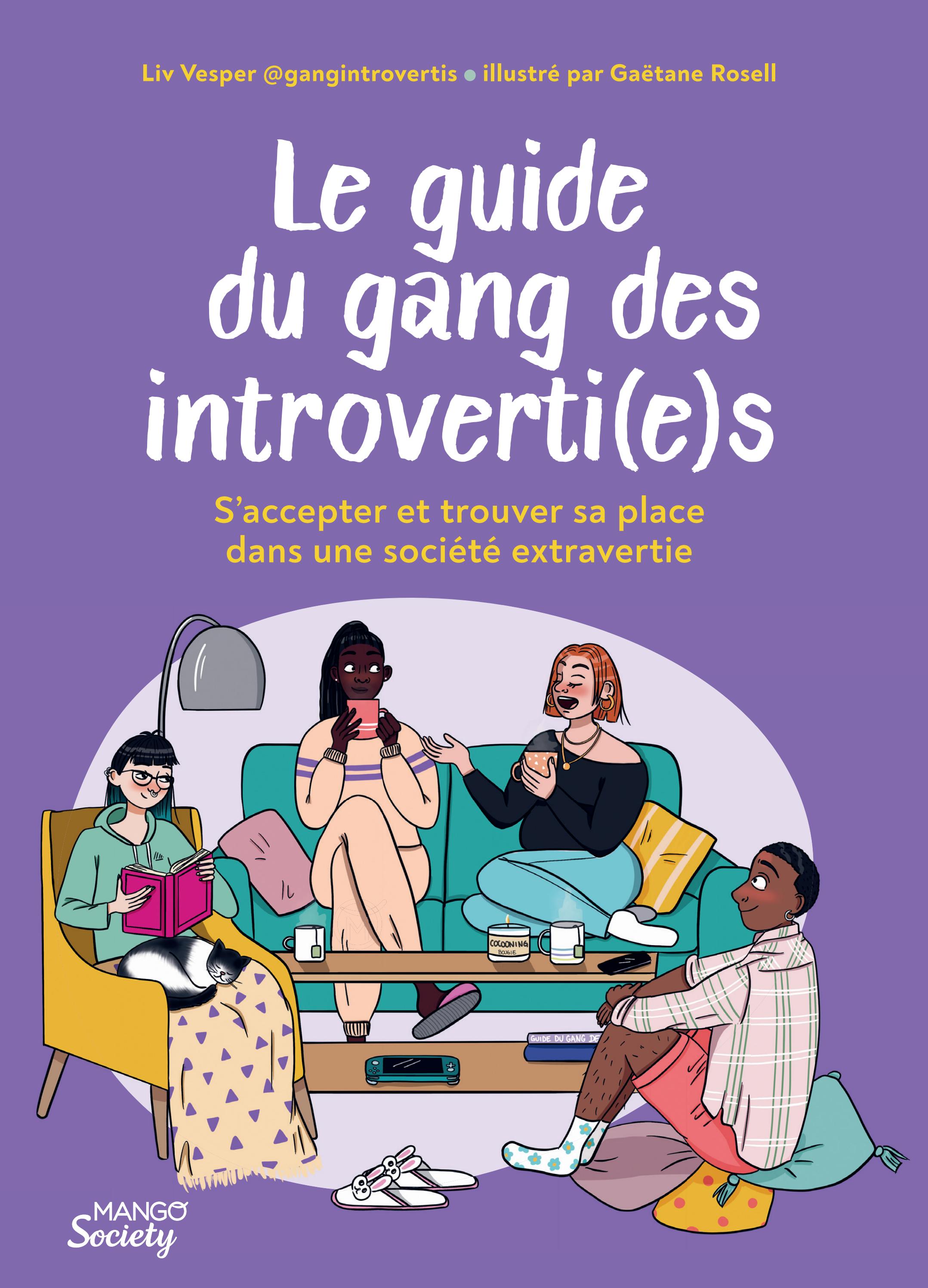 Le guide du gang des introverti(e)s : s’accepter et trouver sa place ...