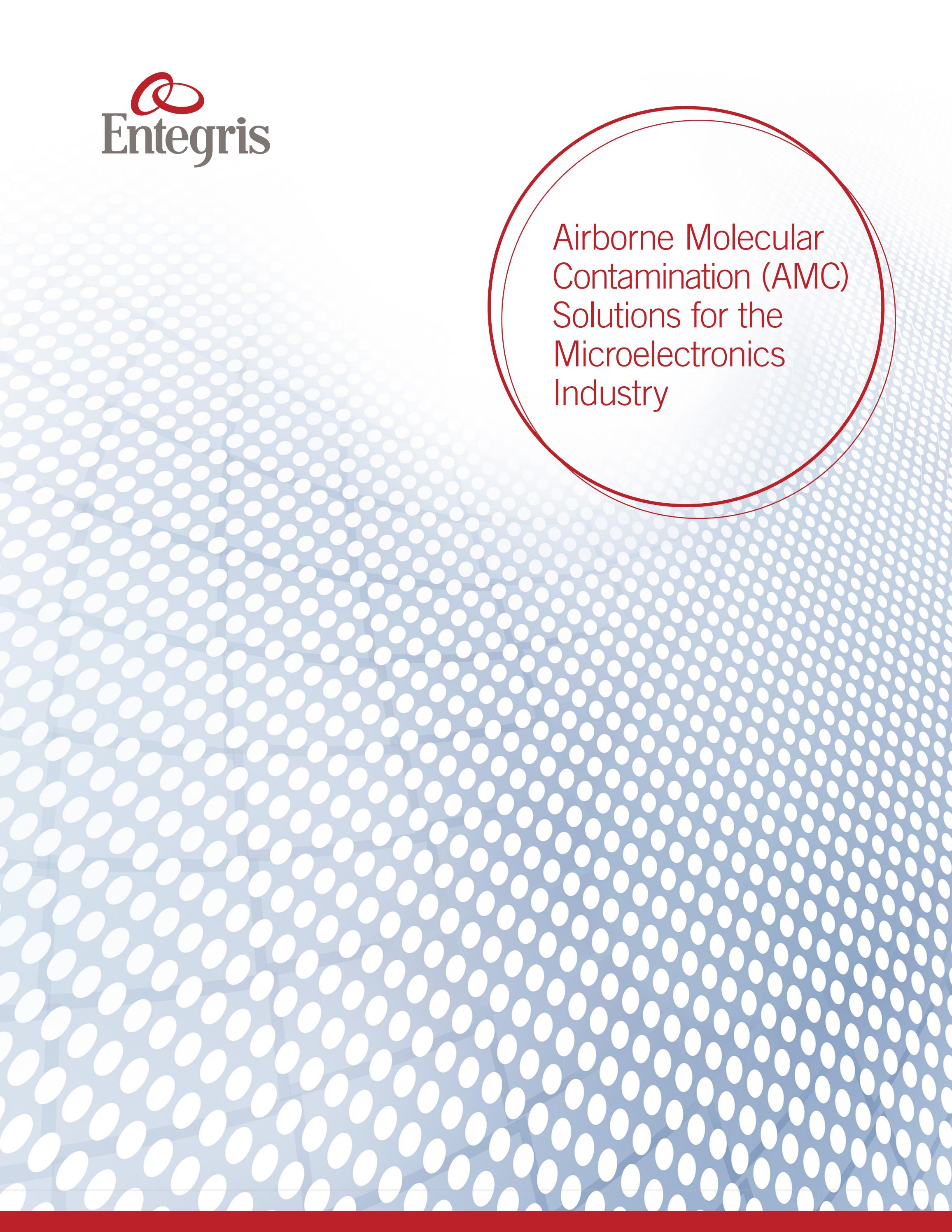 Airborne Molecular Contamination (AMC) Solutions for the ...