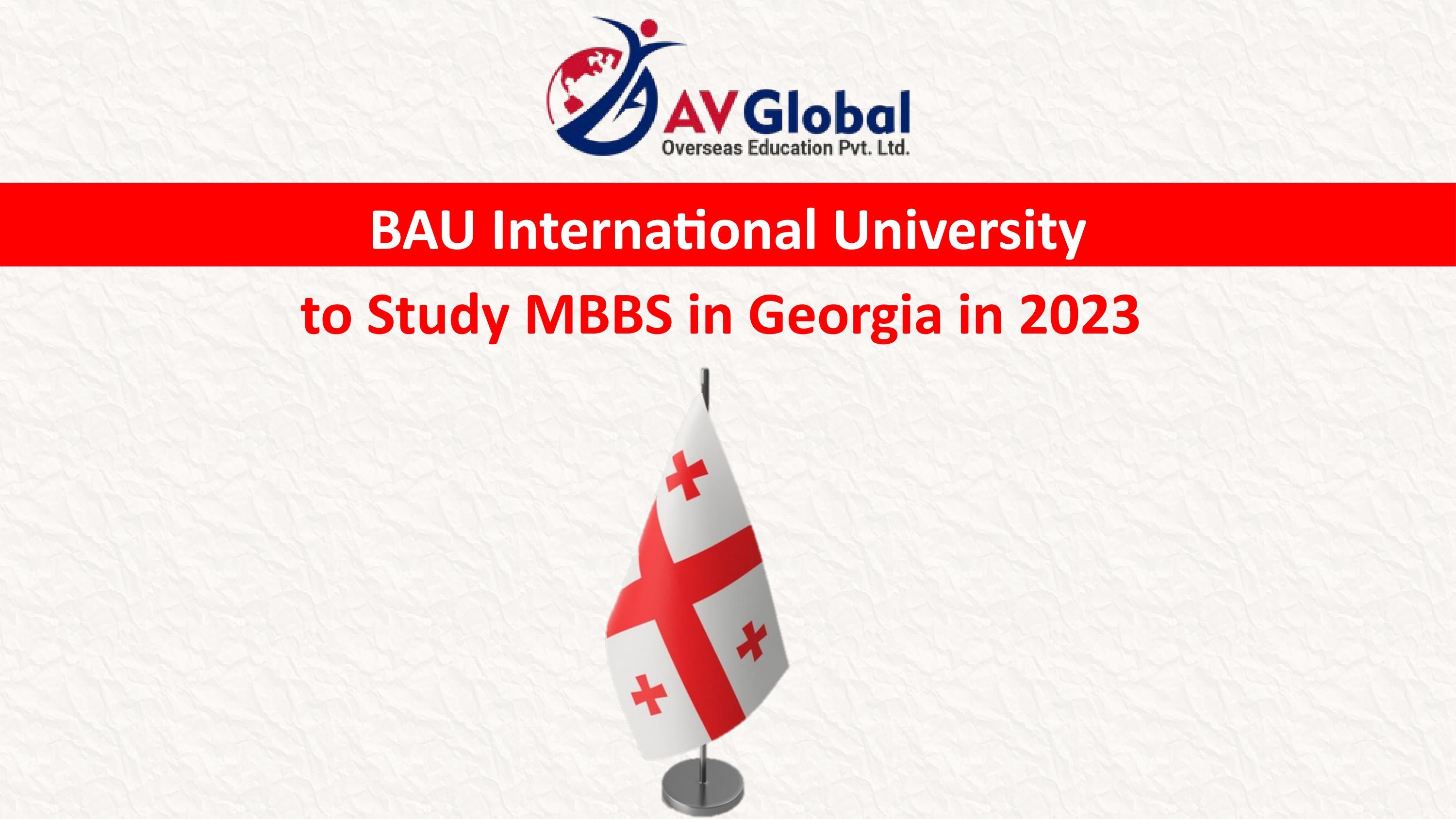 BAU International University to Study MBBS in Georgia in 2023 by mbbs ...