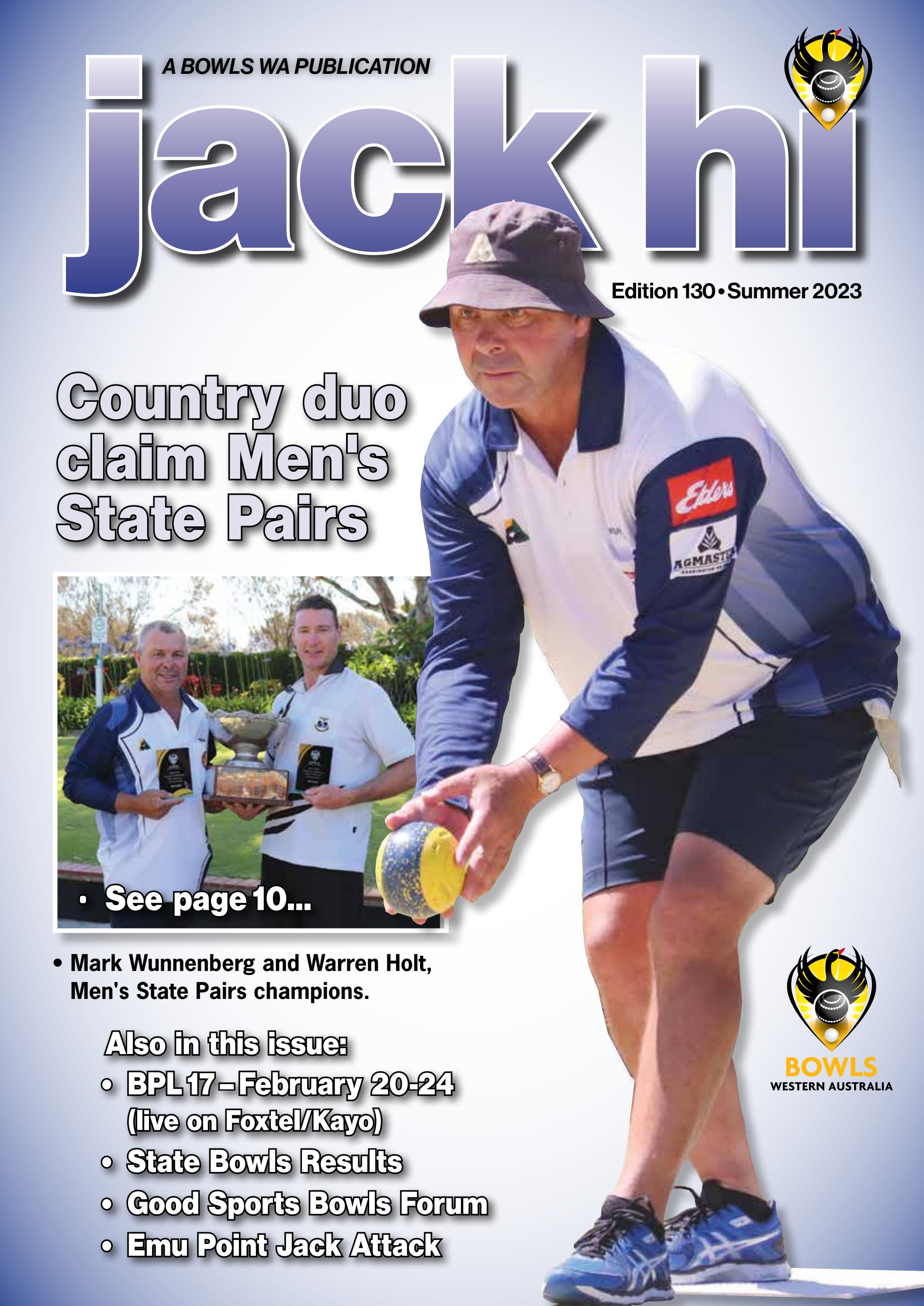 Jack Hi Edition 130-Summer 2023 by Bowls WA - Issuu
