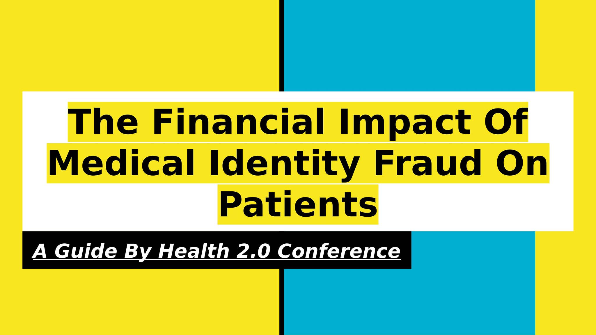 The Financial Impact Of Medical Identity Fraud On Patients: A Guide By ...