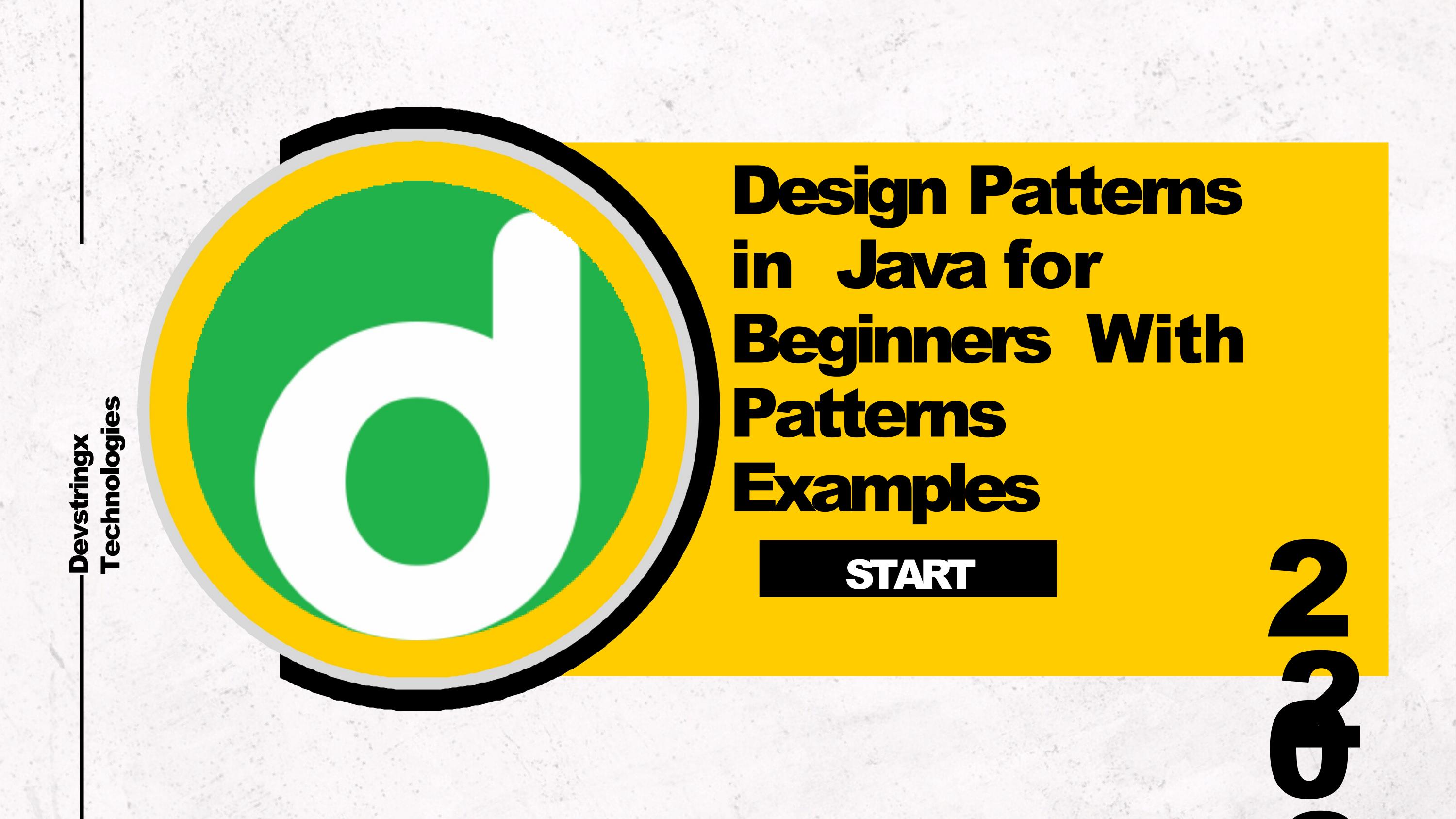 Design Patterns In Java For Beginners With Patterns Examples By