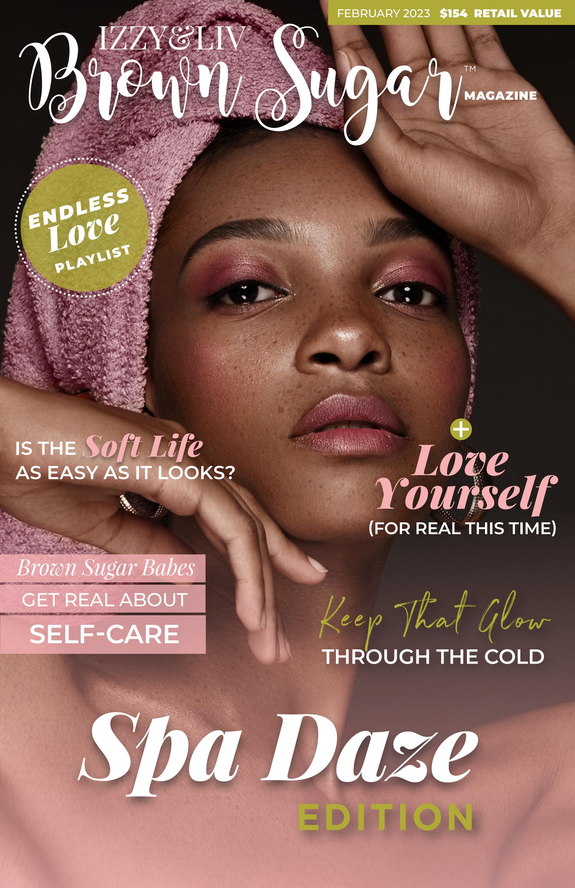 February 2023 Brown Sugar Magazine by Izzy & Liv LLC - Issuu