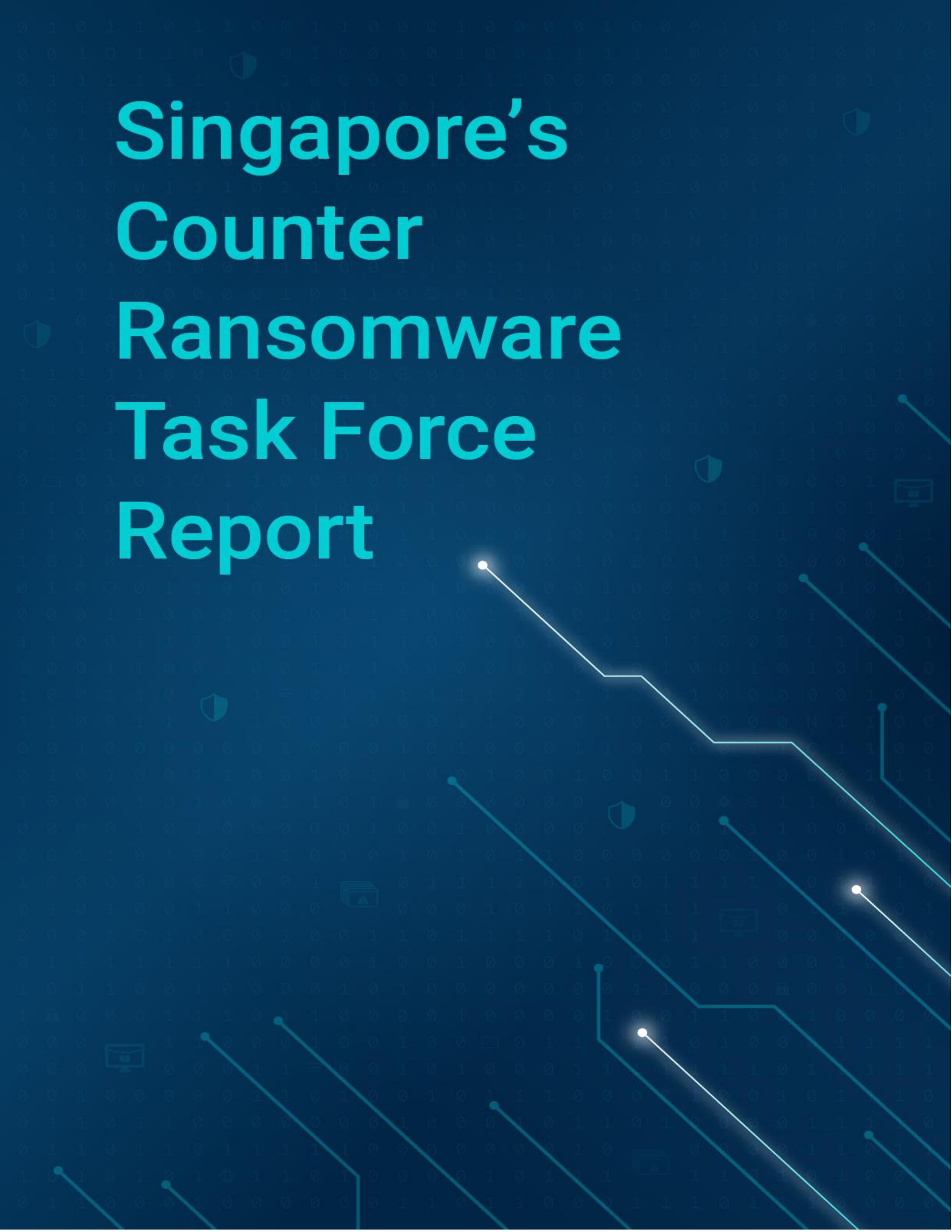 Counter Ransomware Task Force Report by Cyber Security Agency of ...