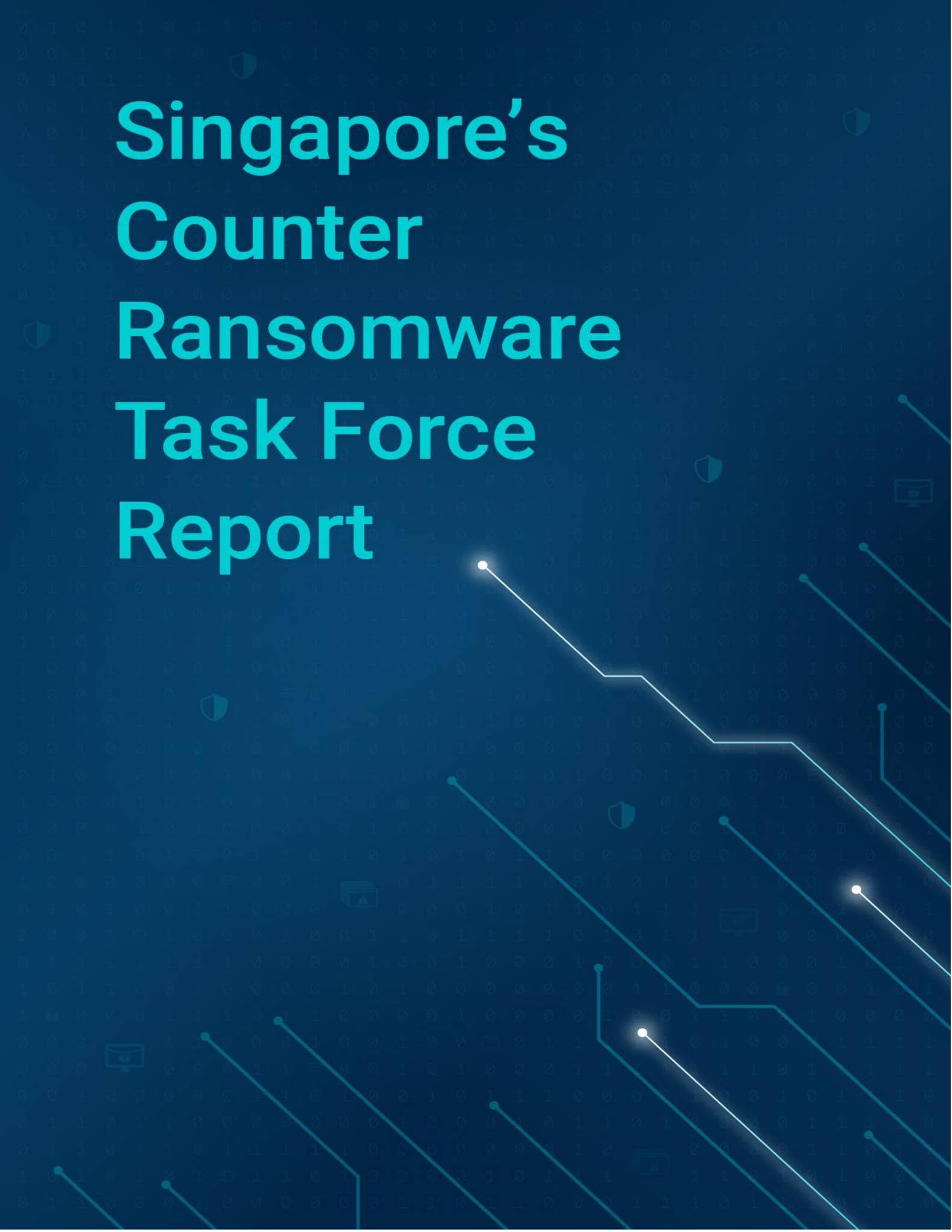 Counter Ransomware Task Force Report by Cyber Security Agency of ...