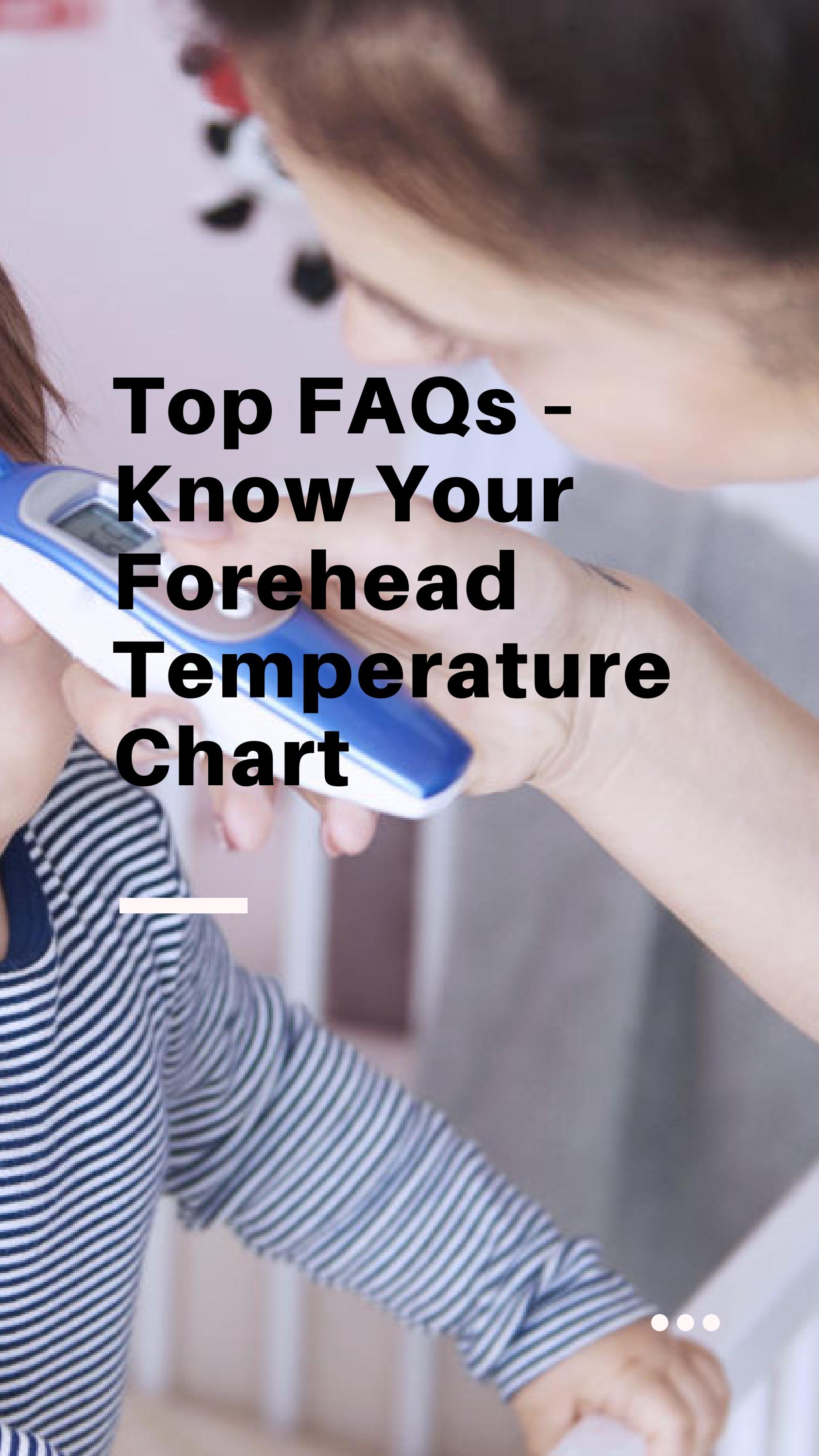 Top FAQs – Know Your Forehead Temperature Chart by Kimflyangel2 - Issuu