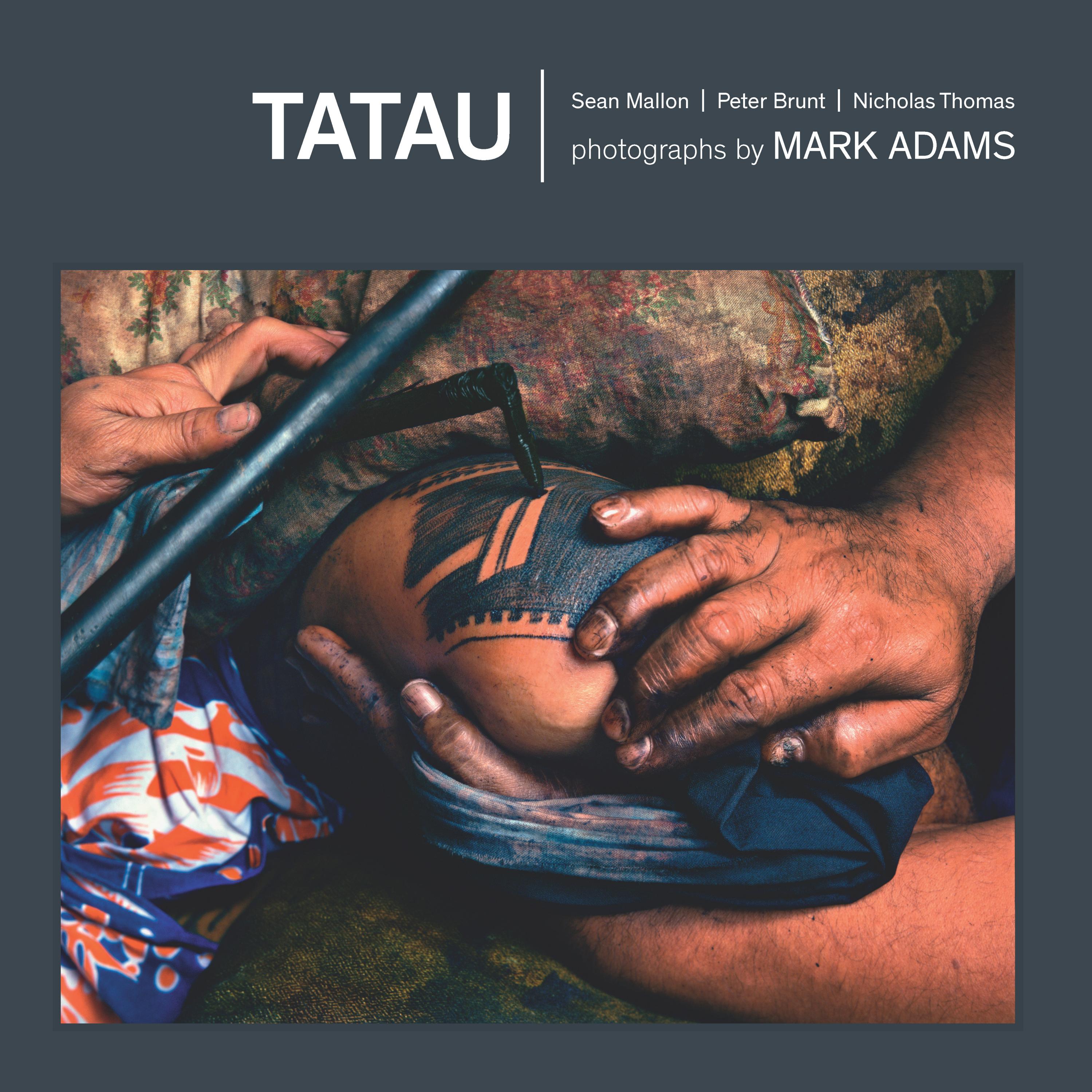 Look Inside: Tatau by Sean Mallon, Peter Brunt and Nicholas Thomas, photographs by Mark Adams by ...