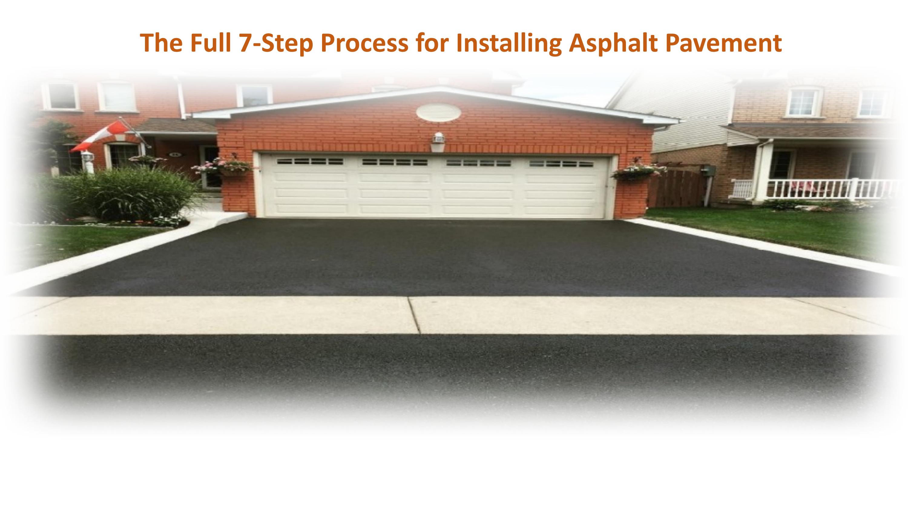 The Full 7-Step Process for Installing Asphalt Pavement by Canandian ...