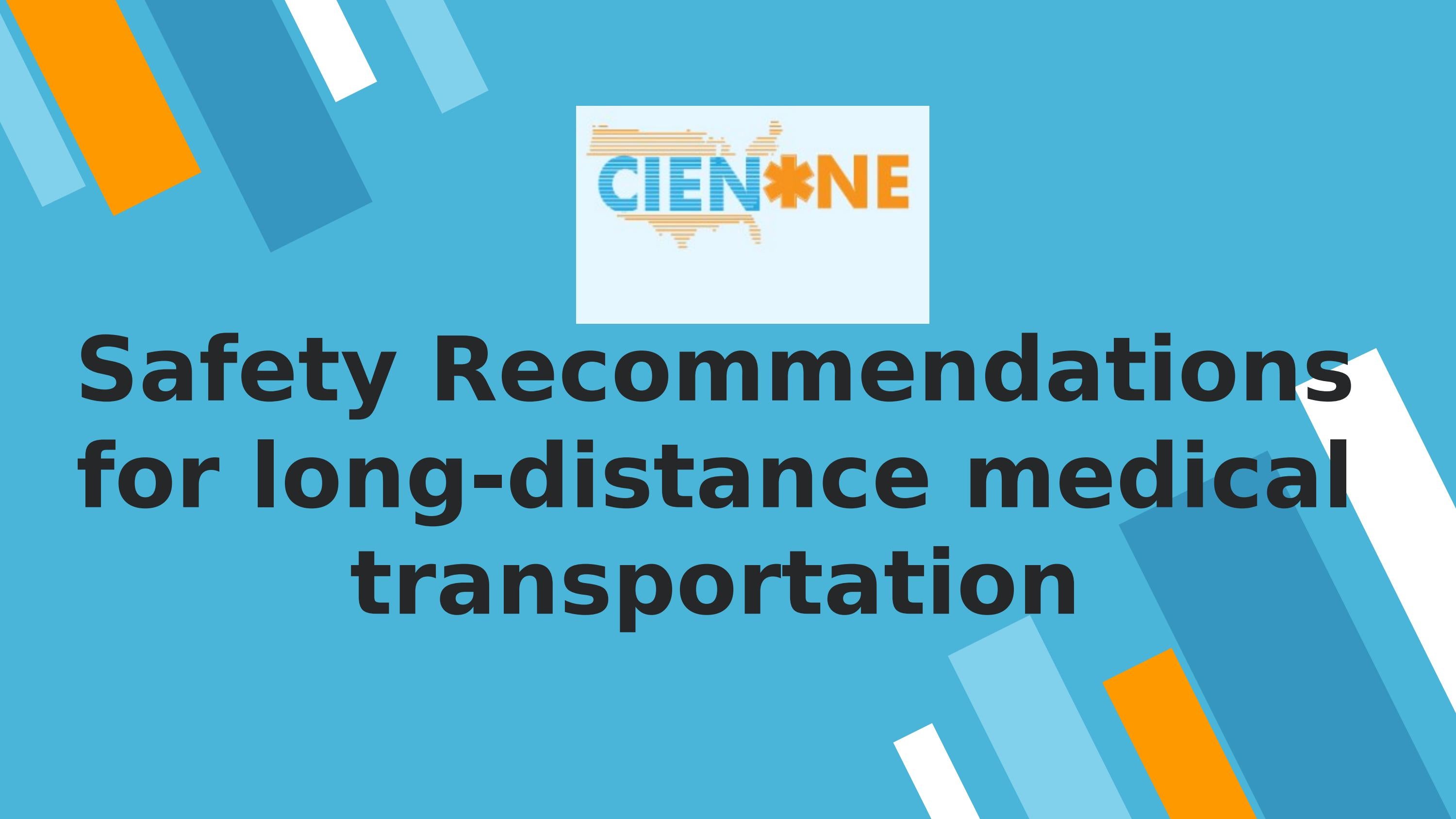 Safety Recommendations for long-distance medical transportation by ...