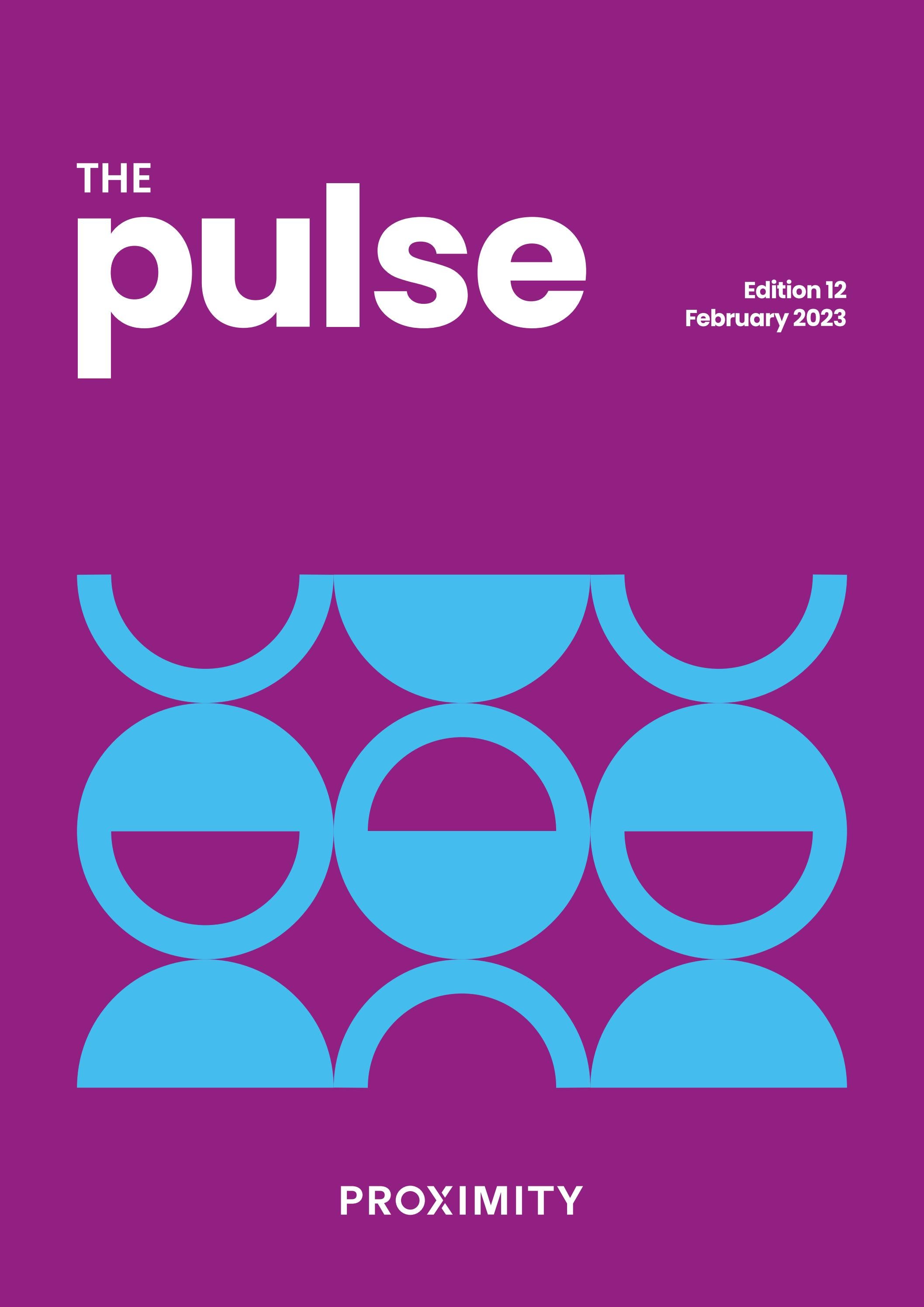 The Pulse | Edition 12 by Proximity - Issuu