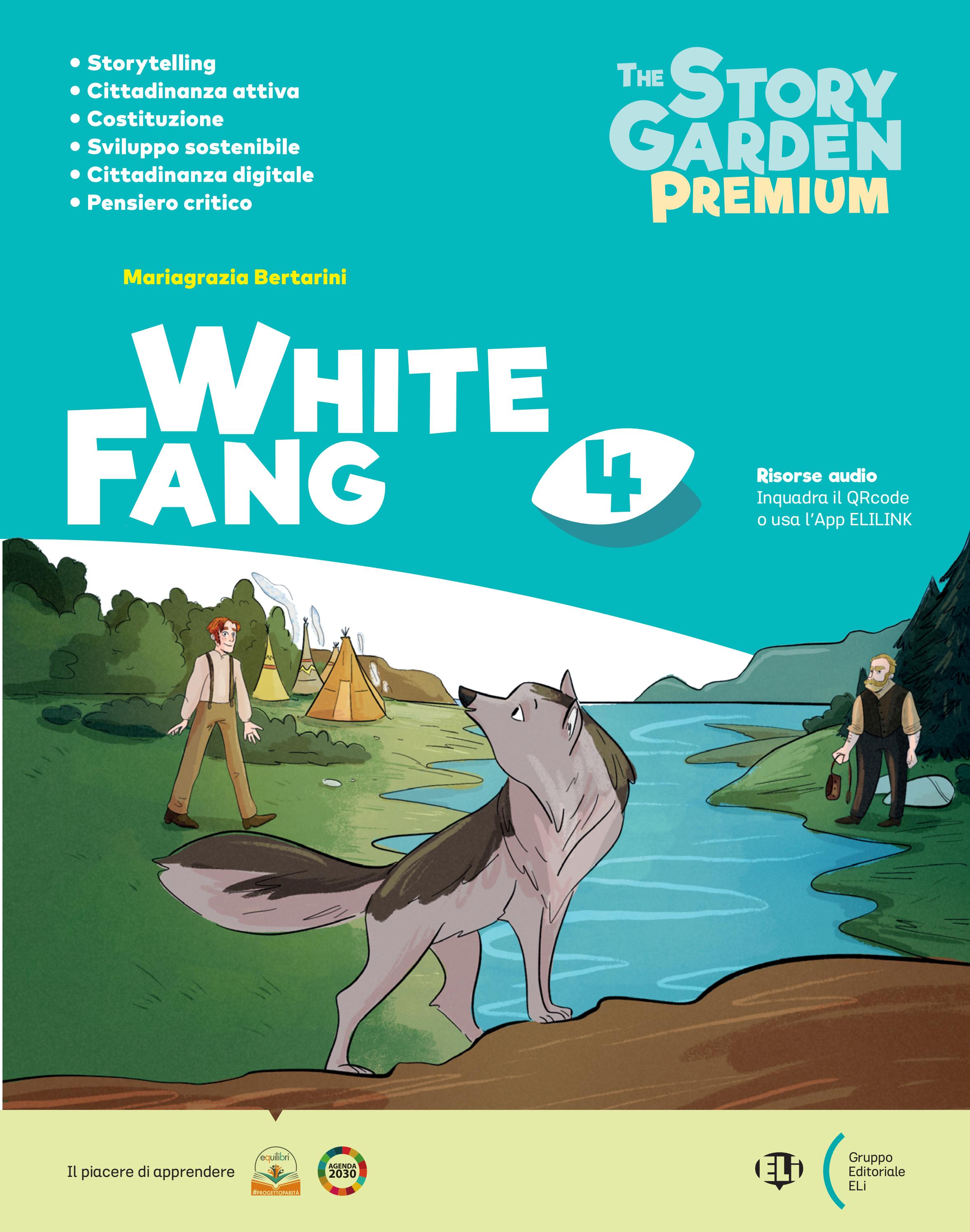 White Fang The Story Garden Premium 4 by ELI Publishing - Issuu