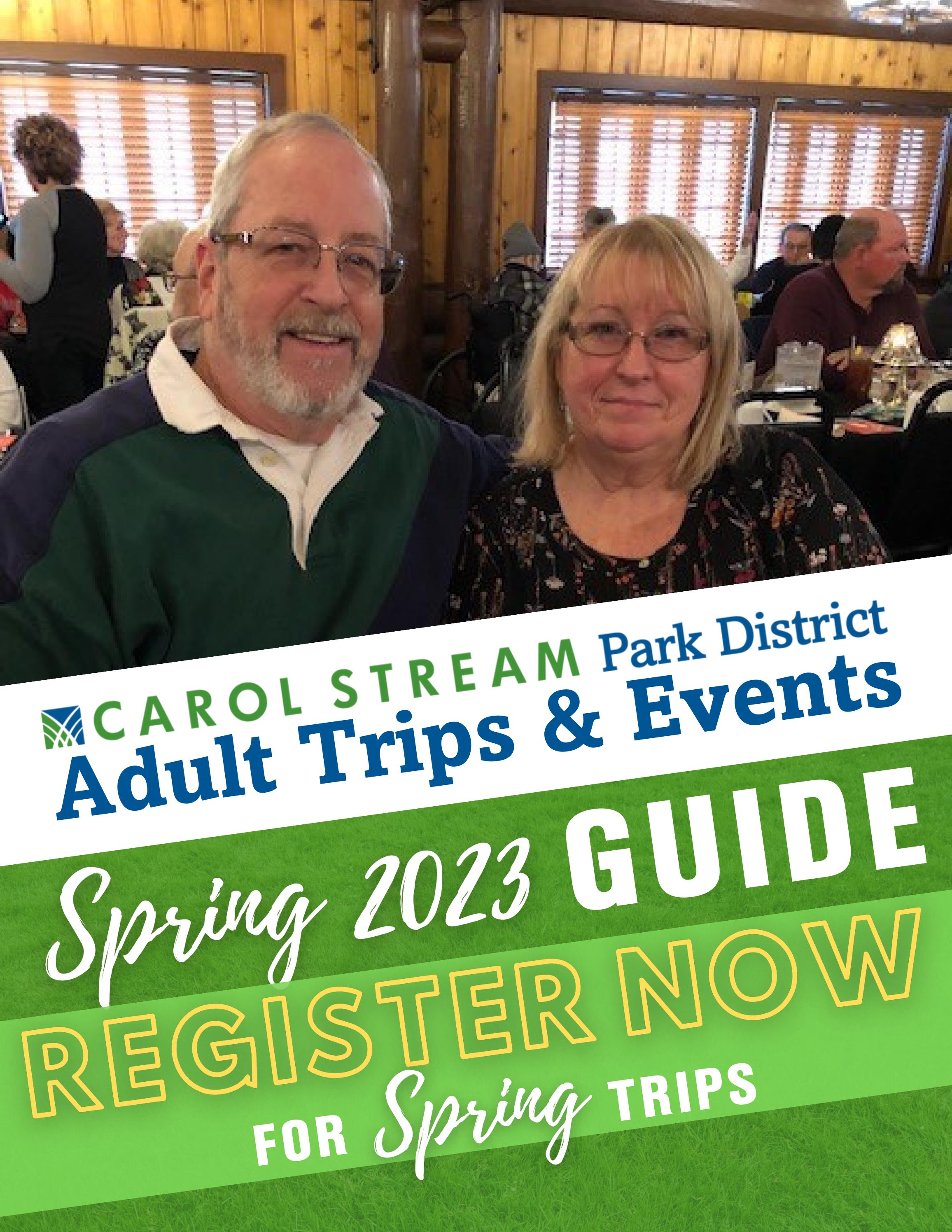 Adult Trips & Events Guide 2023 Spring - Carol Stream Park District by ...