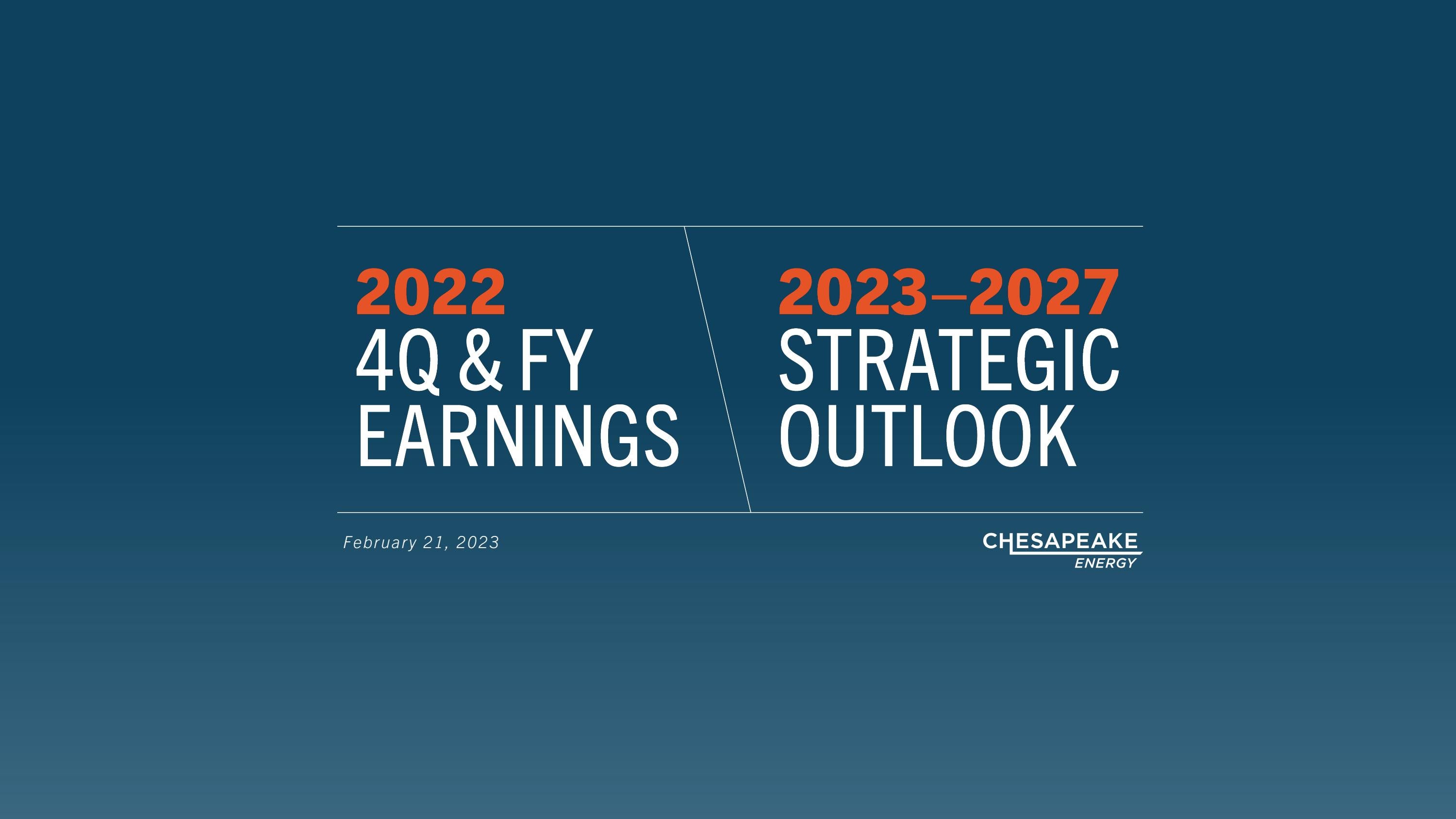 4Q & FY22 Earnings and Strategic Outlook by Chesapeake Energy - Issuu