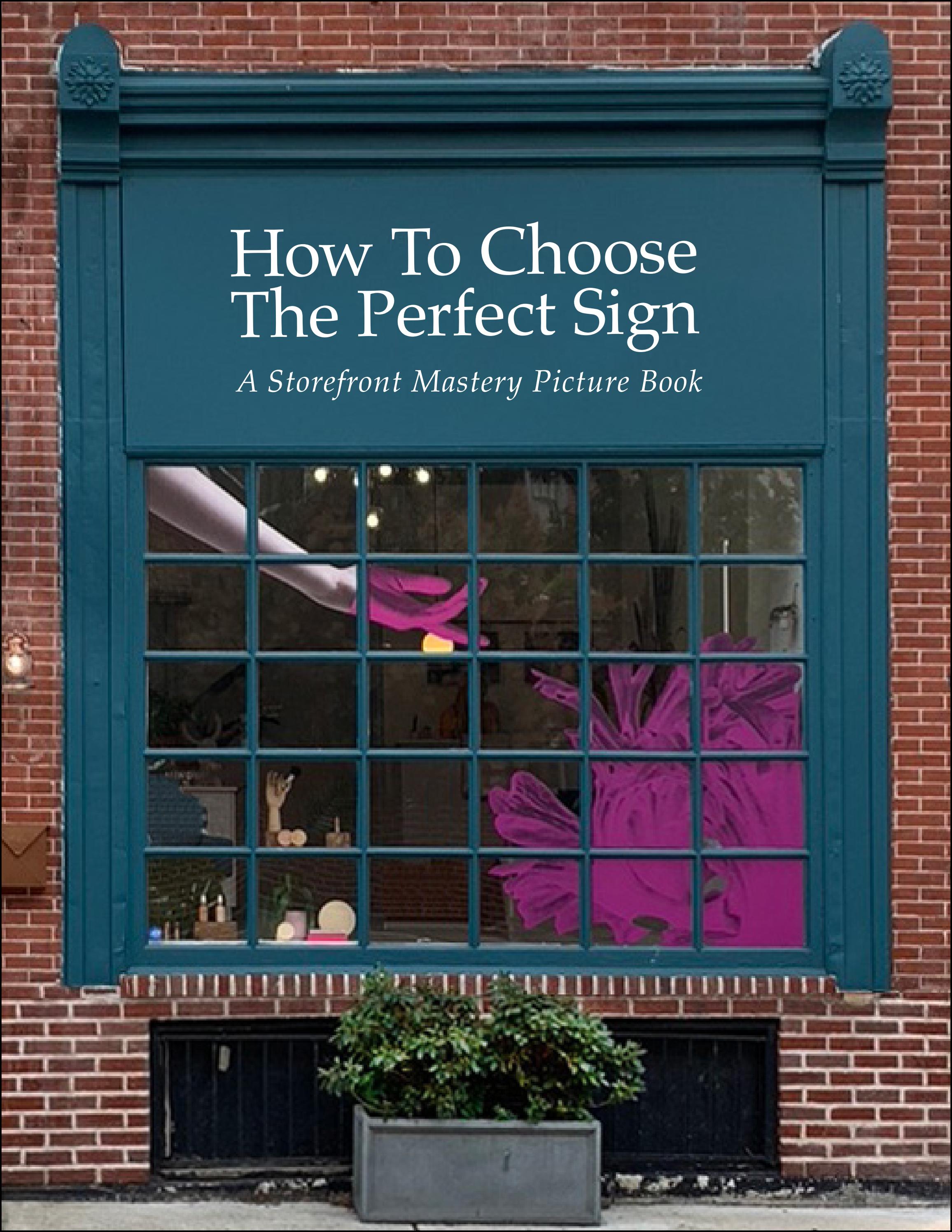 How To Choose The Perfect Sign by Storefront Mastery - Issuu