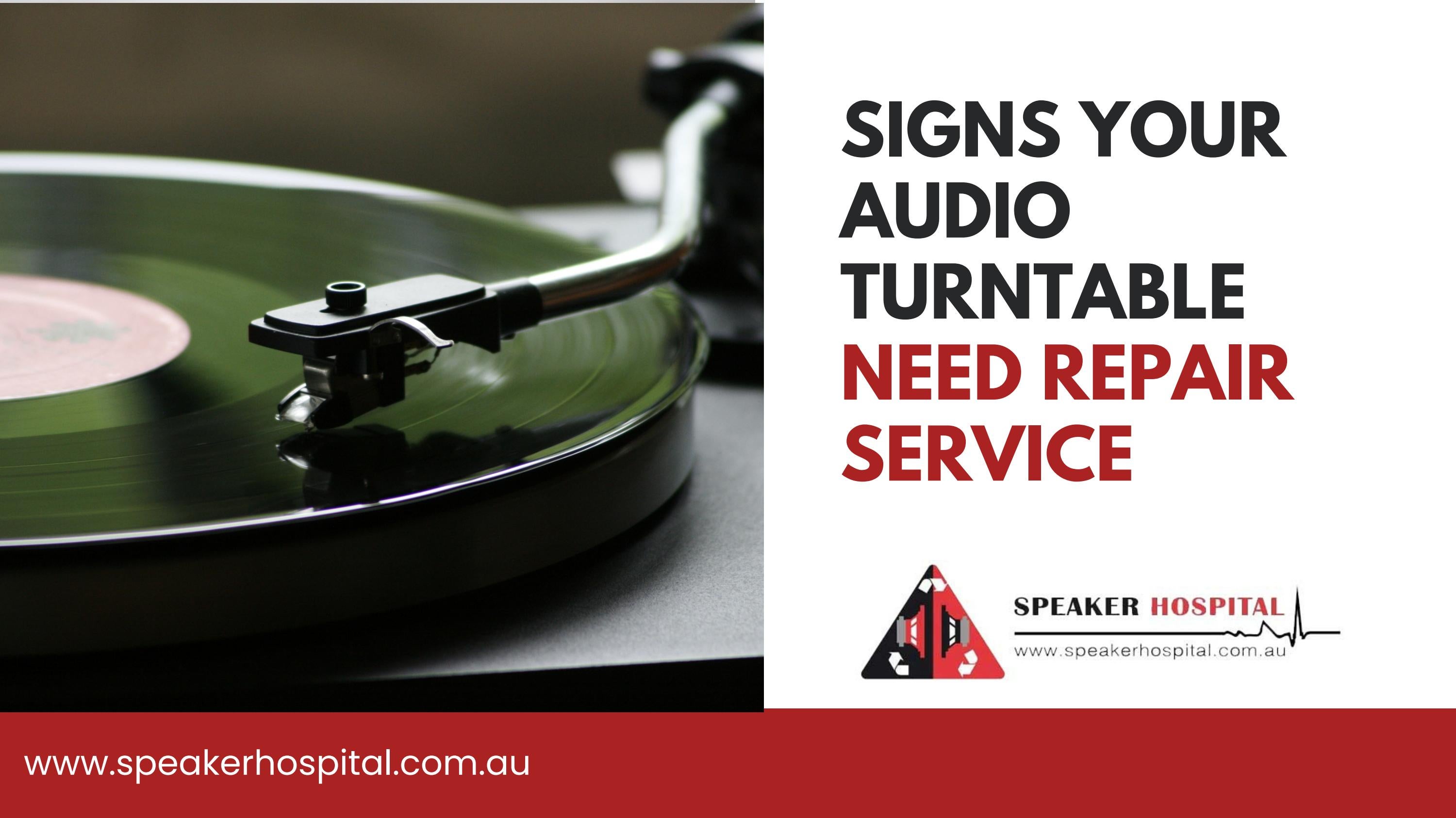 Signs your audio turntable need repair service by Speaker Hospital - Issuu