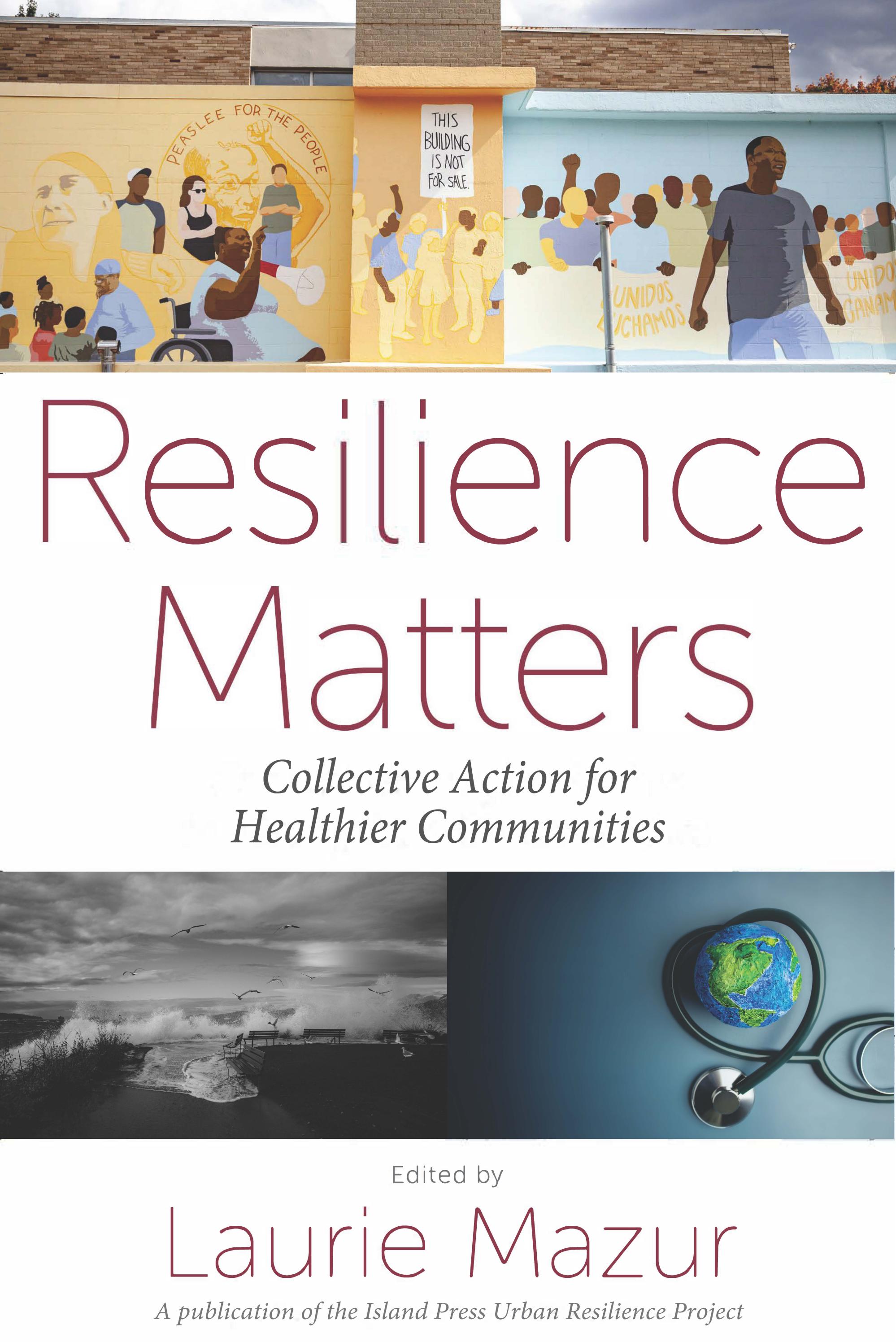 Resilience Matters: Collective Action for Healthier Communities by ...