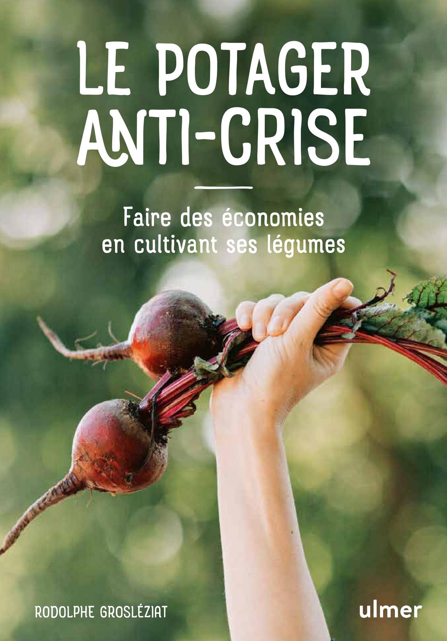 Extrait Le potager anti-crise - Éditions Ulmer by Éditions Ulmer - Issuu