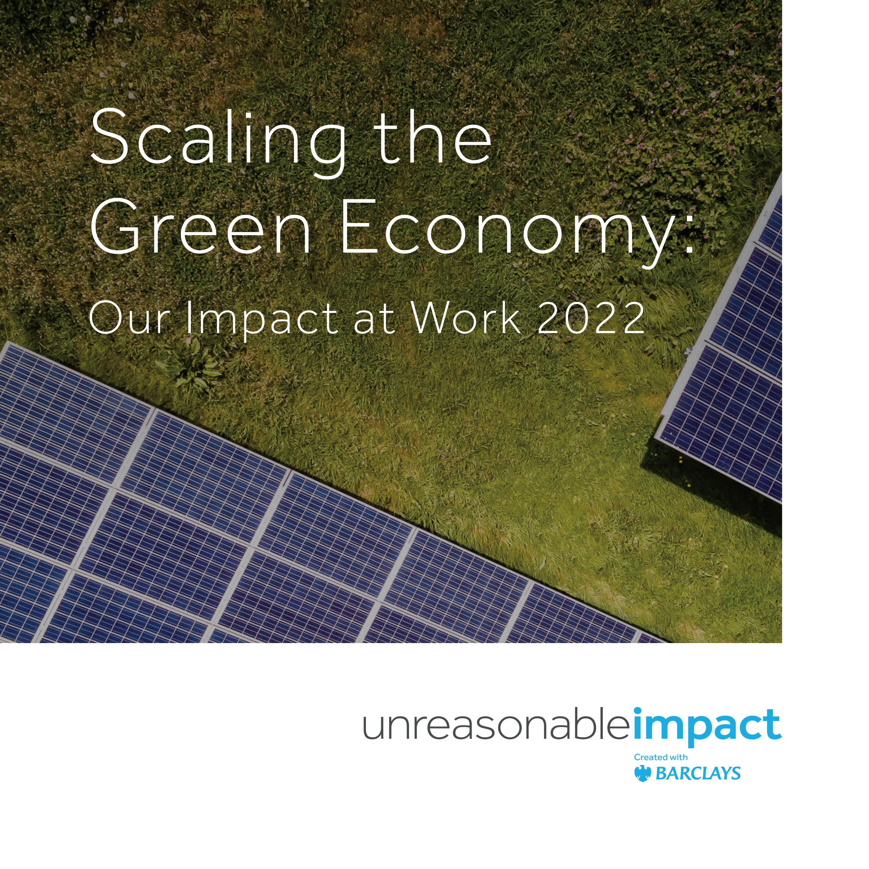Unreasonable Impact | Scaling the Green Economy: Our Impact at Work ...