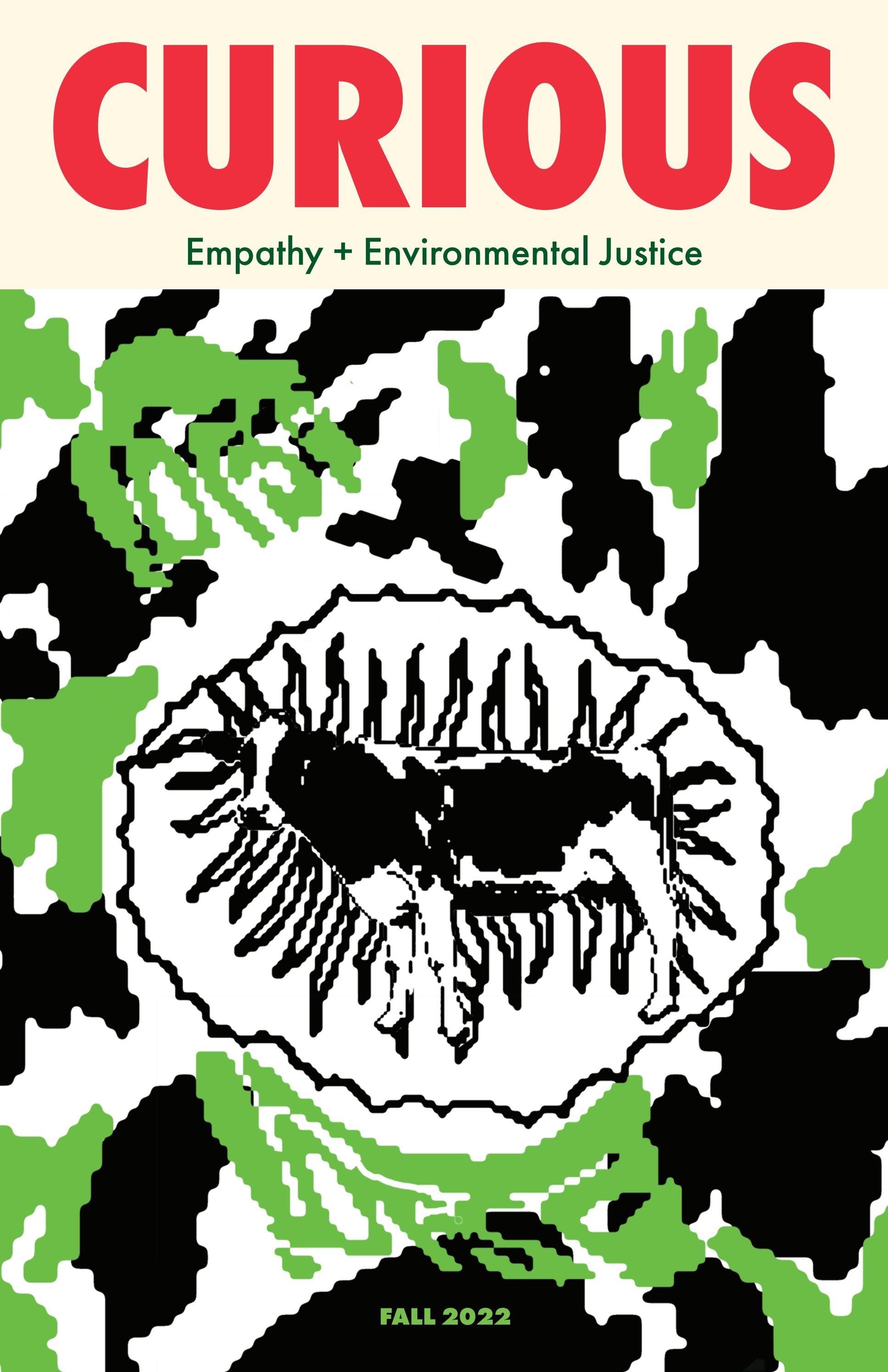 CURIOUS Magazine | Emapthy + Environmental Justice | Fall 2022 by ...