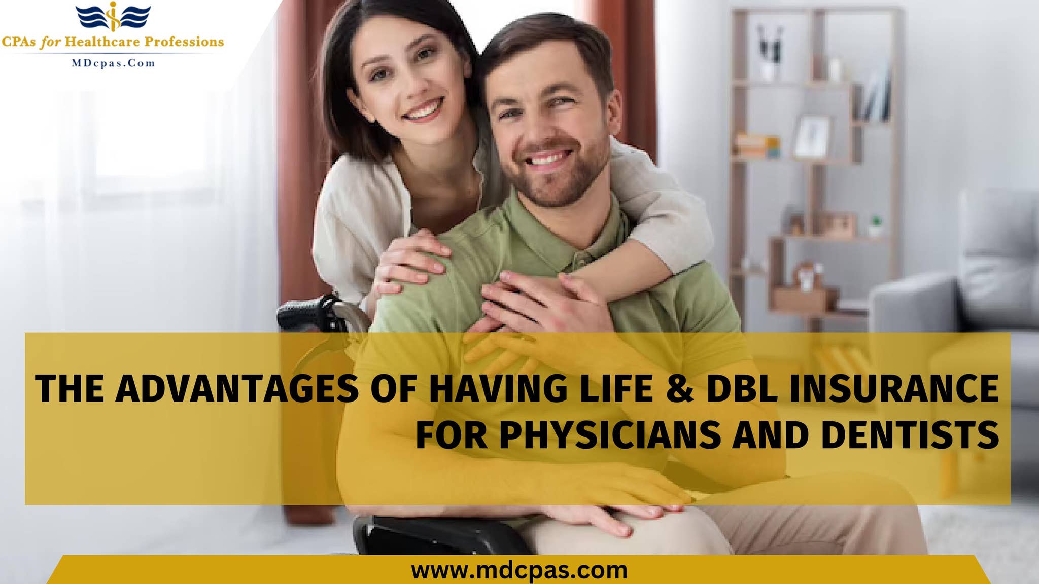 The Advantages of Having Life & DBL Insurance for Physicians and ...