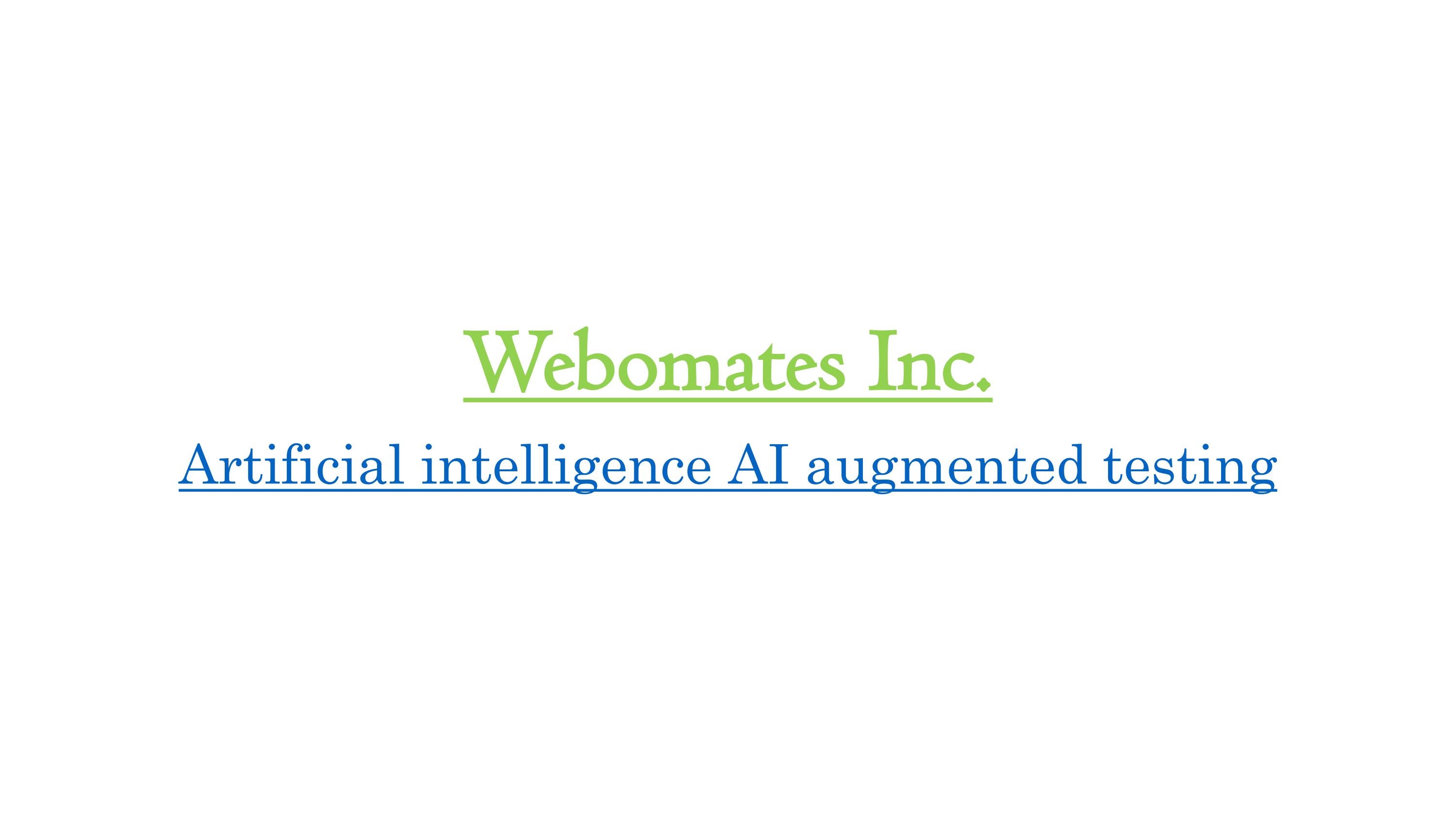 Artificial intelligence AI augmented testing by Webomates INC - Issuu