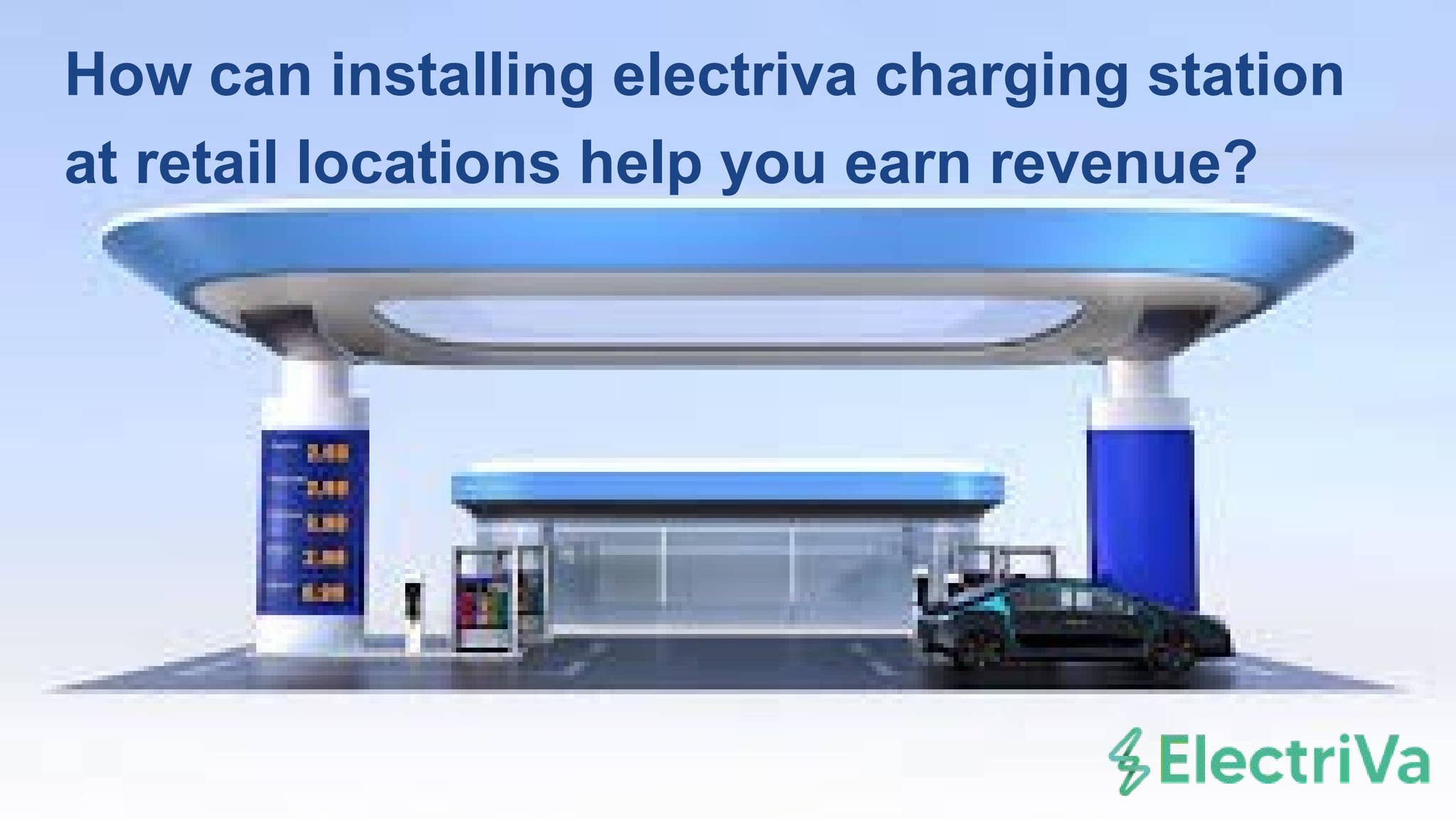 How can installing electriva charging station at retail locations help ...