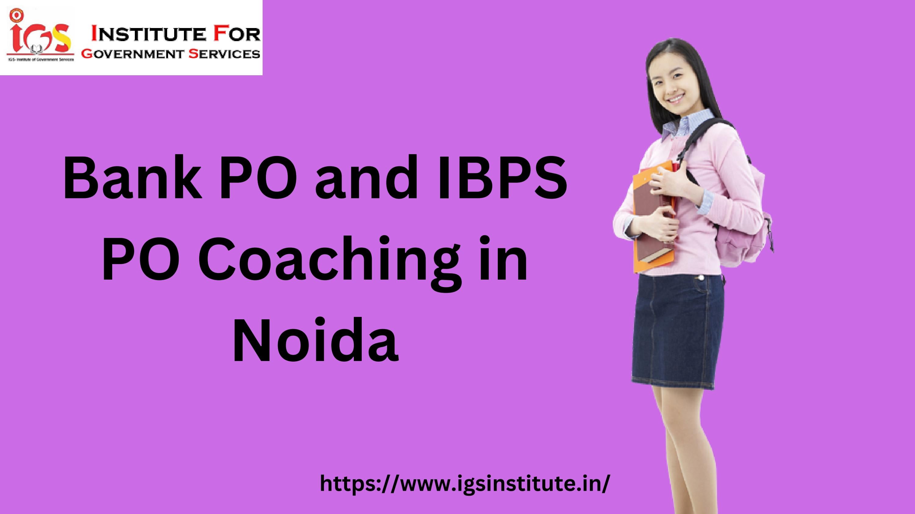 Bank PO and IBPS PO Coaching in Noida | IGS Institute by ...
