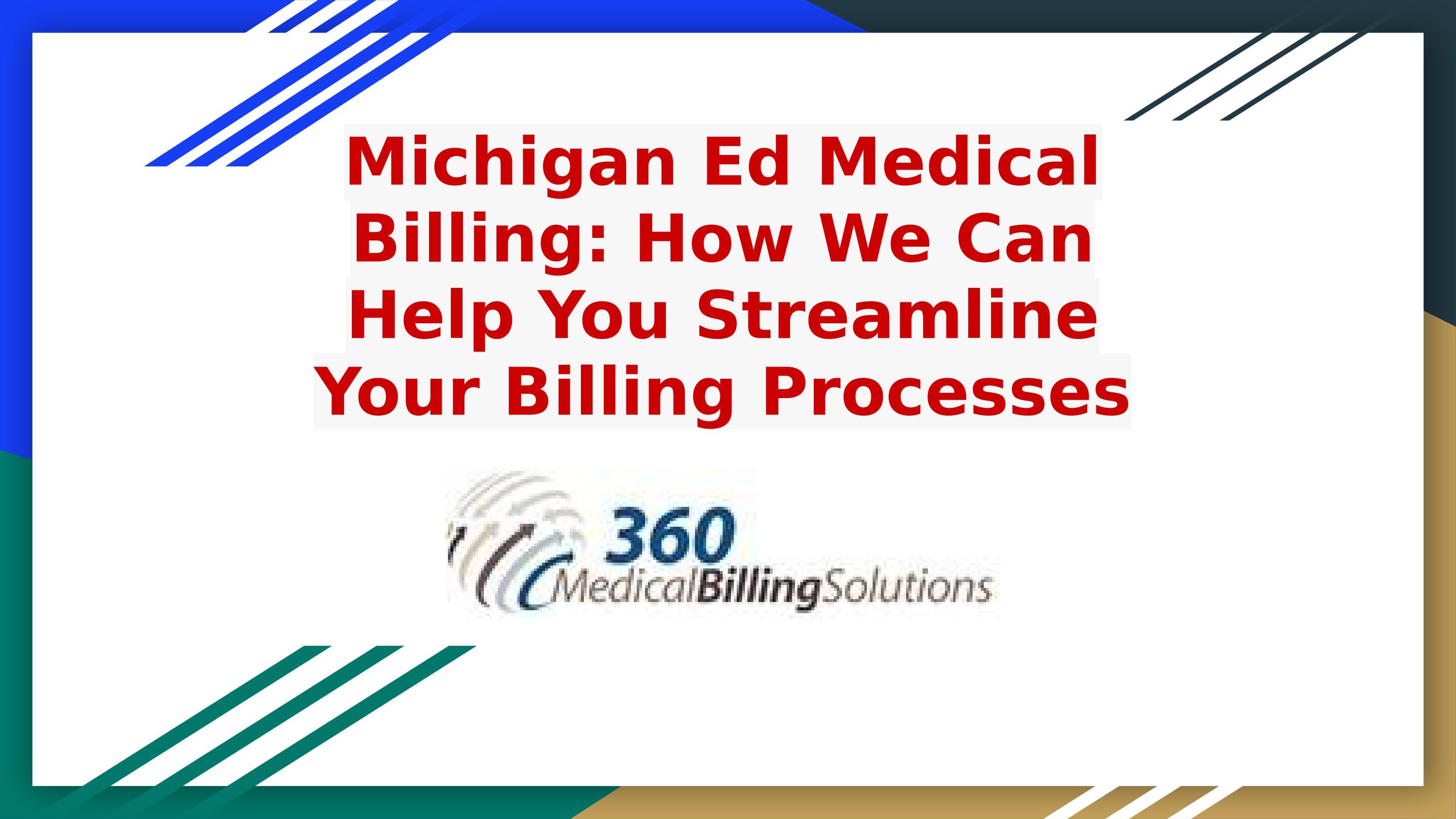Michigan Ed Medical Billing: How We Can Help You Streamline Your ...