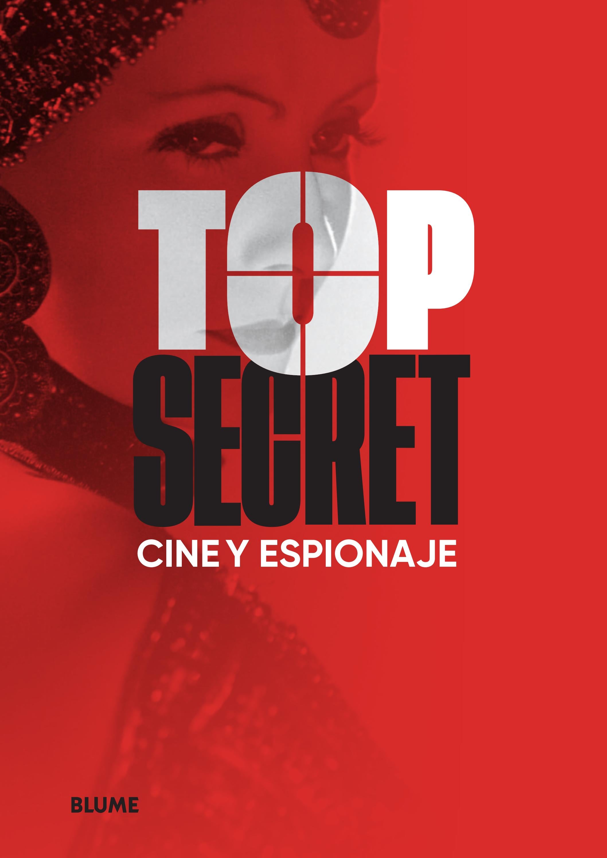Top Secret. Cine y espionaje by Editorial Blume - Issuu