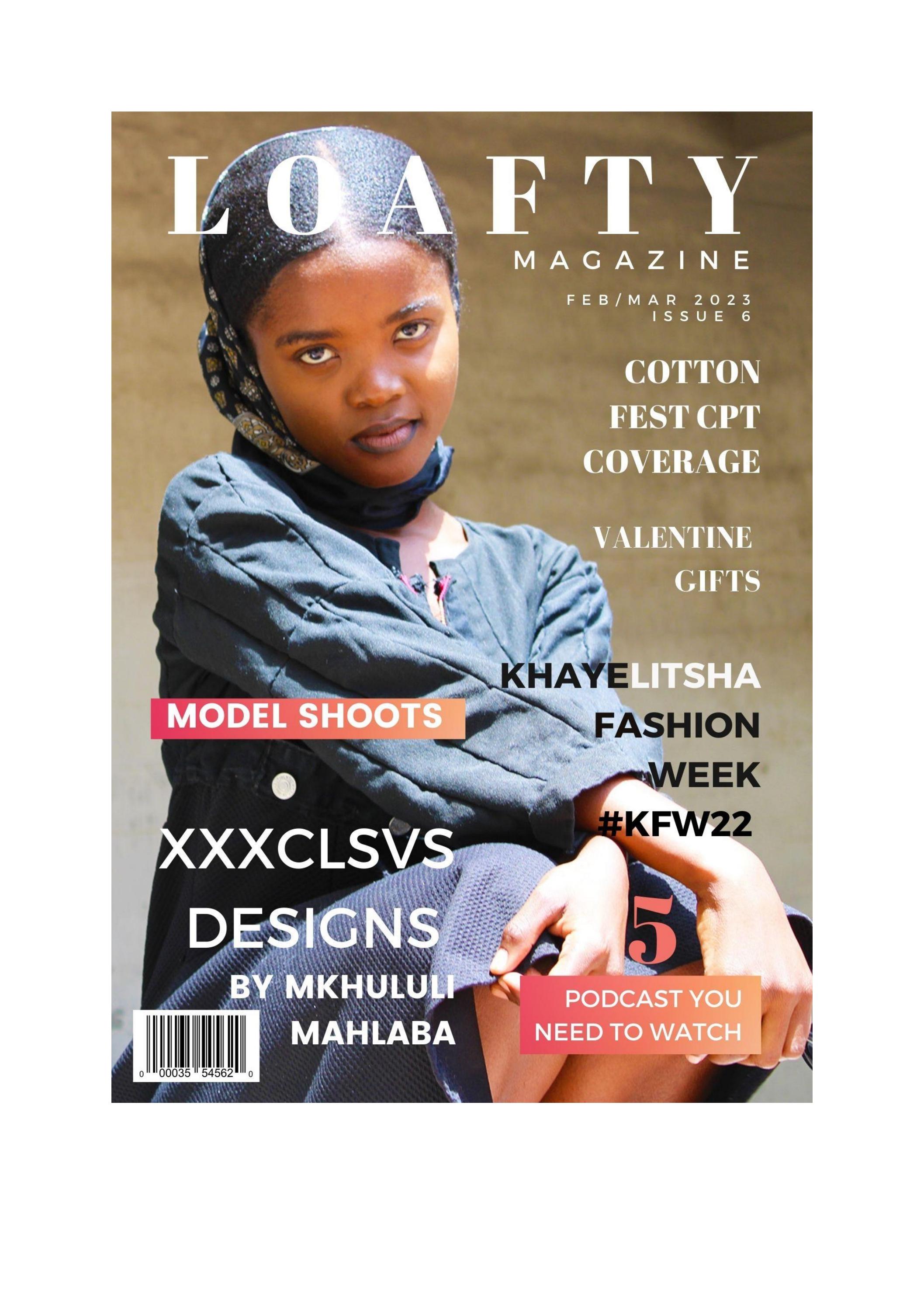 Loafty Magazine Issue 6 Feb/Mar 2023 by Lengisi Siyabulela - Issuu