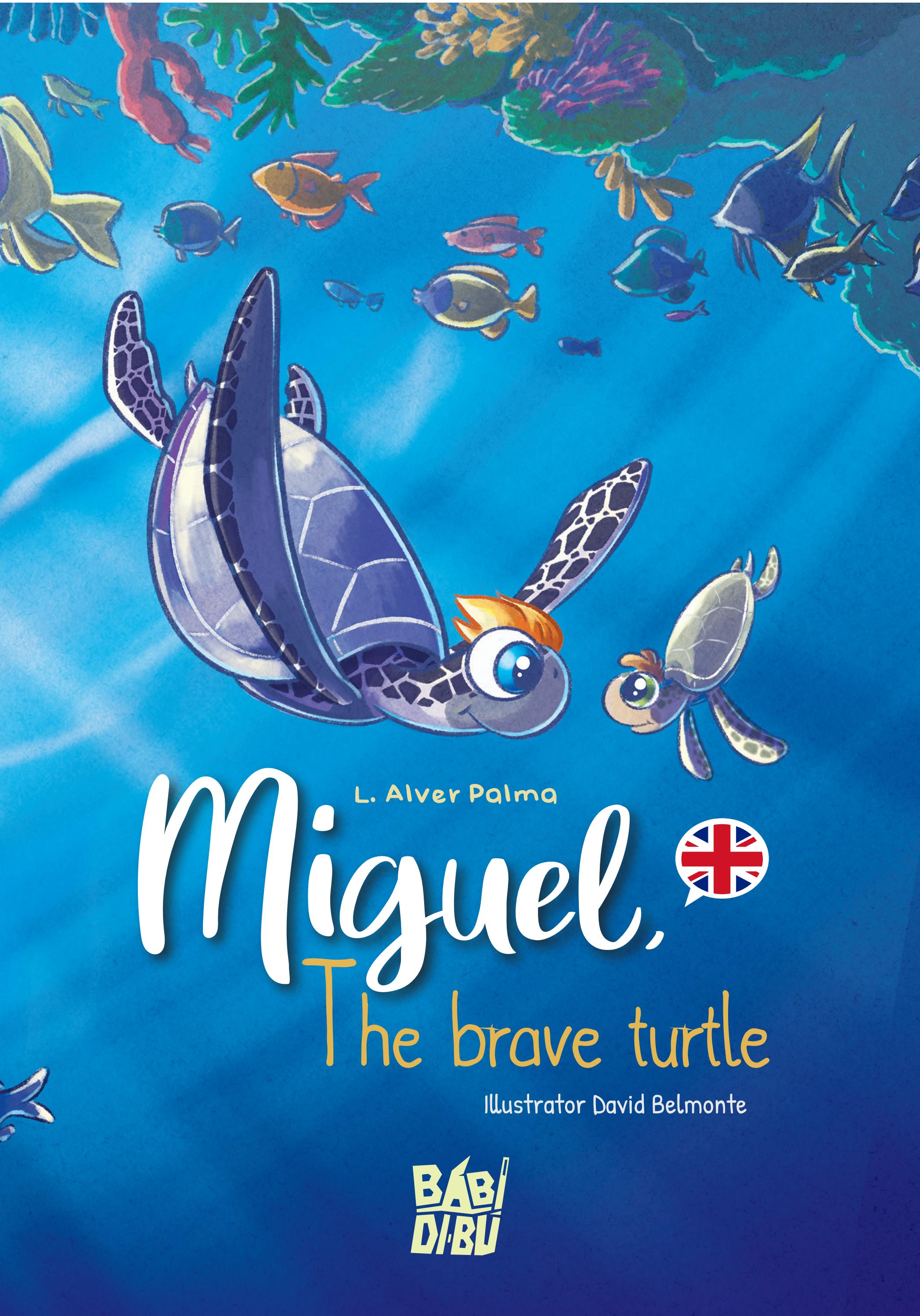 Miguel, the brave turtle by BABIDI-BÚ - Issuu