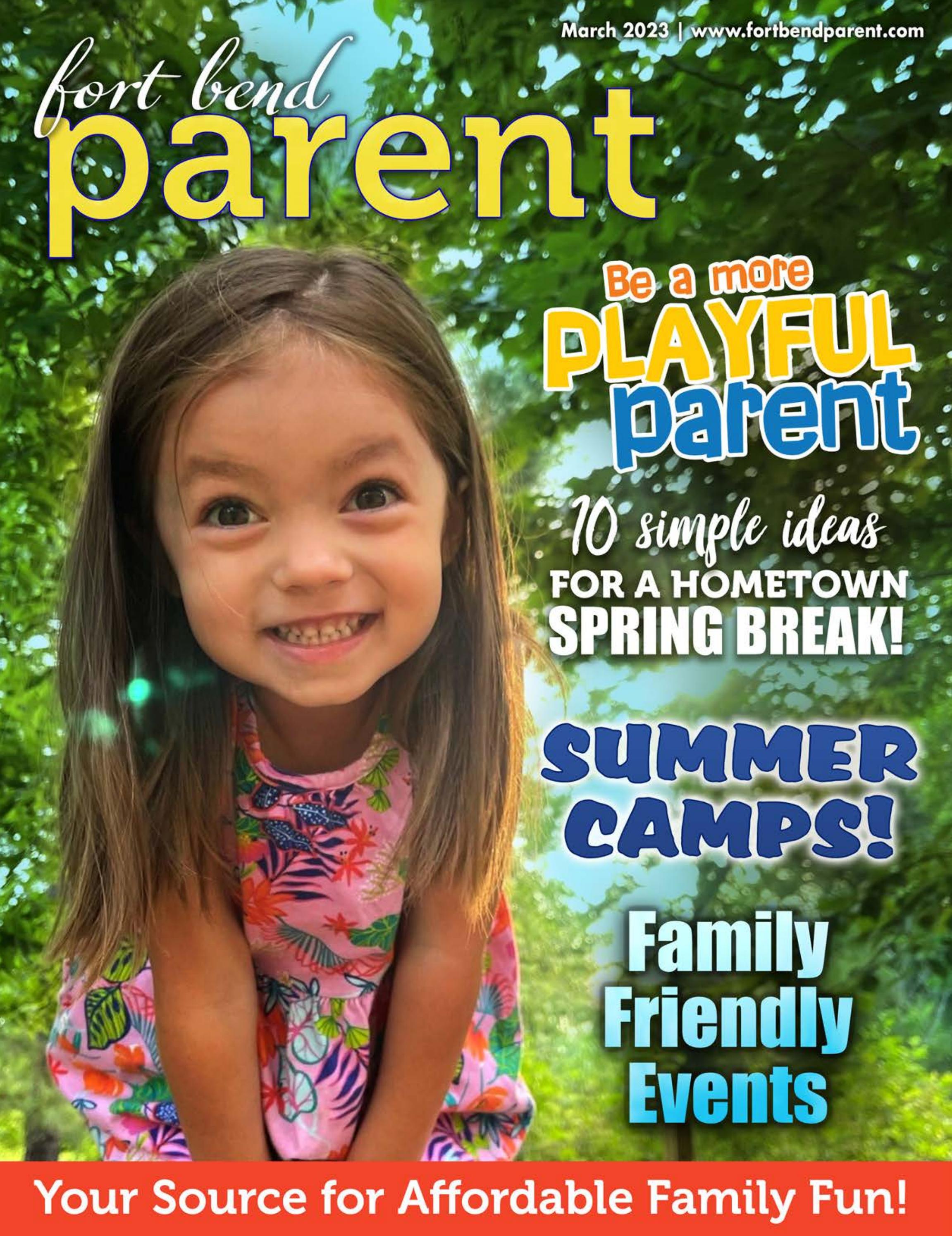 Fort Bend Parent Magazine March 2023 by Space City Publishing - Issuu