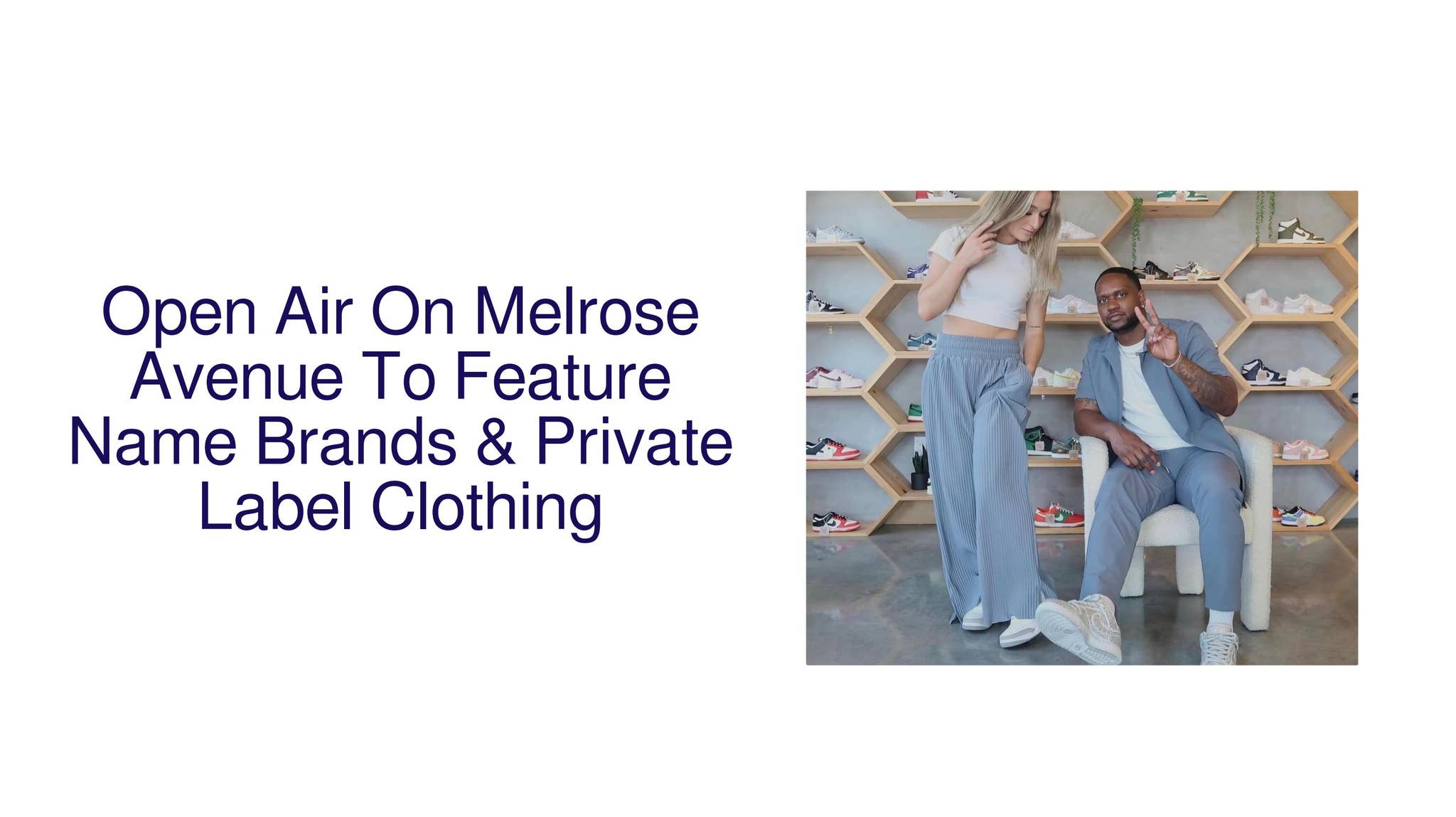 Open Air On Melrose Avenue To Feature Name Brands & Private Label ...