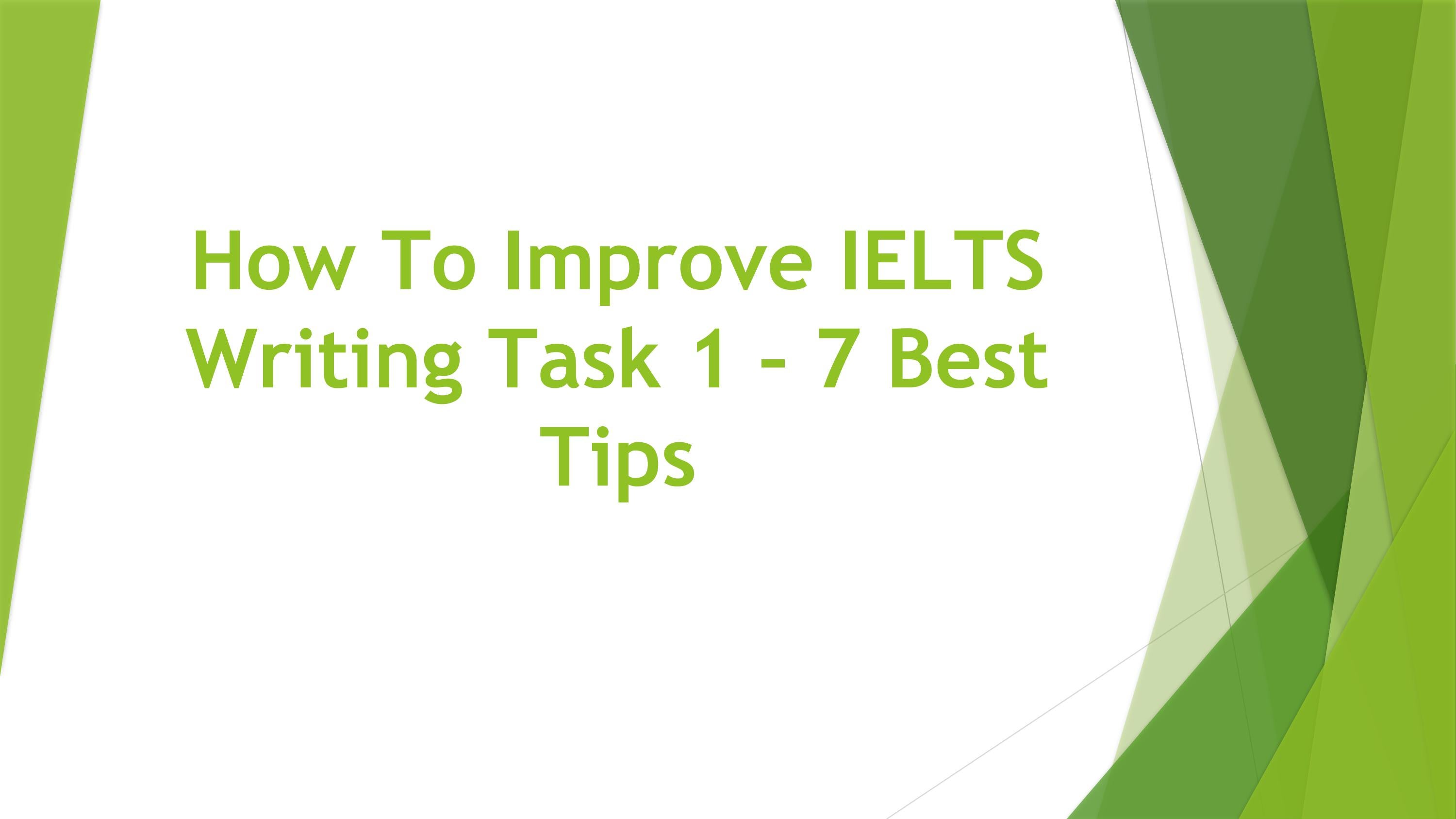 How To Improve IELTS Writing Task 1 7 Best Tips By Coursementor07 Issuu