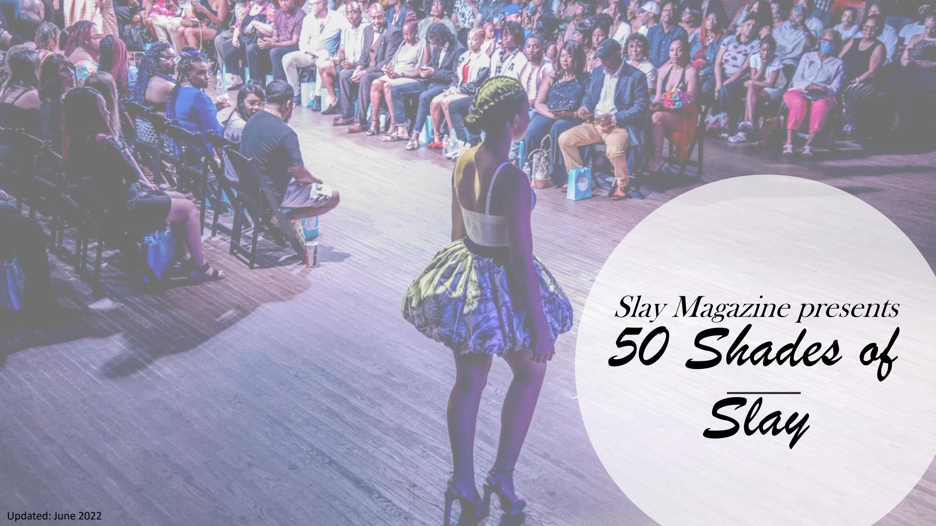 50 Shades of Slay Fashion & Entertainment Production by Slay Magazine ...