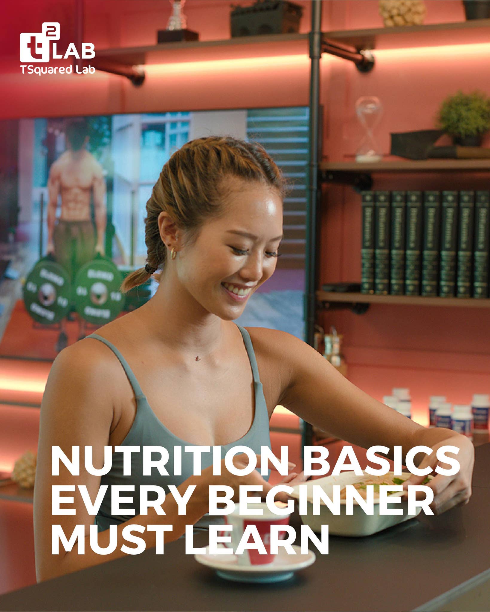 Nutrition Basics Every Beginner Must Learn by TSquared Lab - Issuu