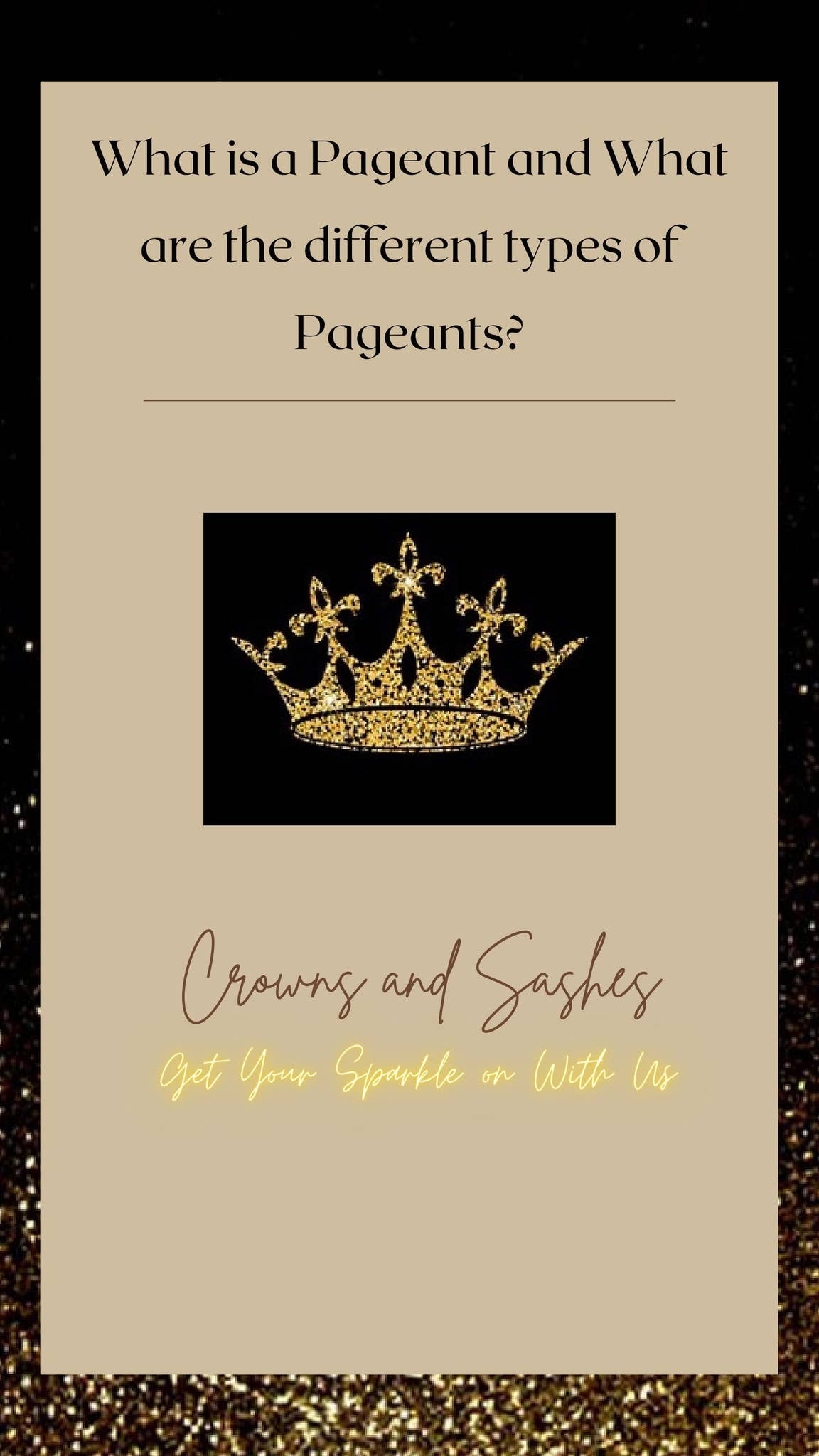 What is a Pageant and What are the different types of Pageants? by ...