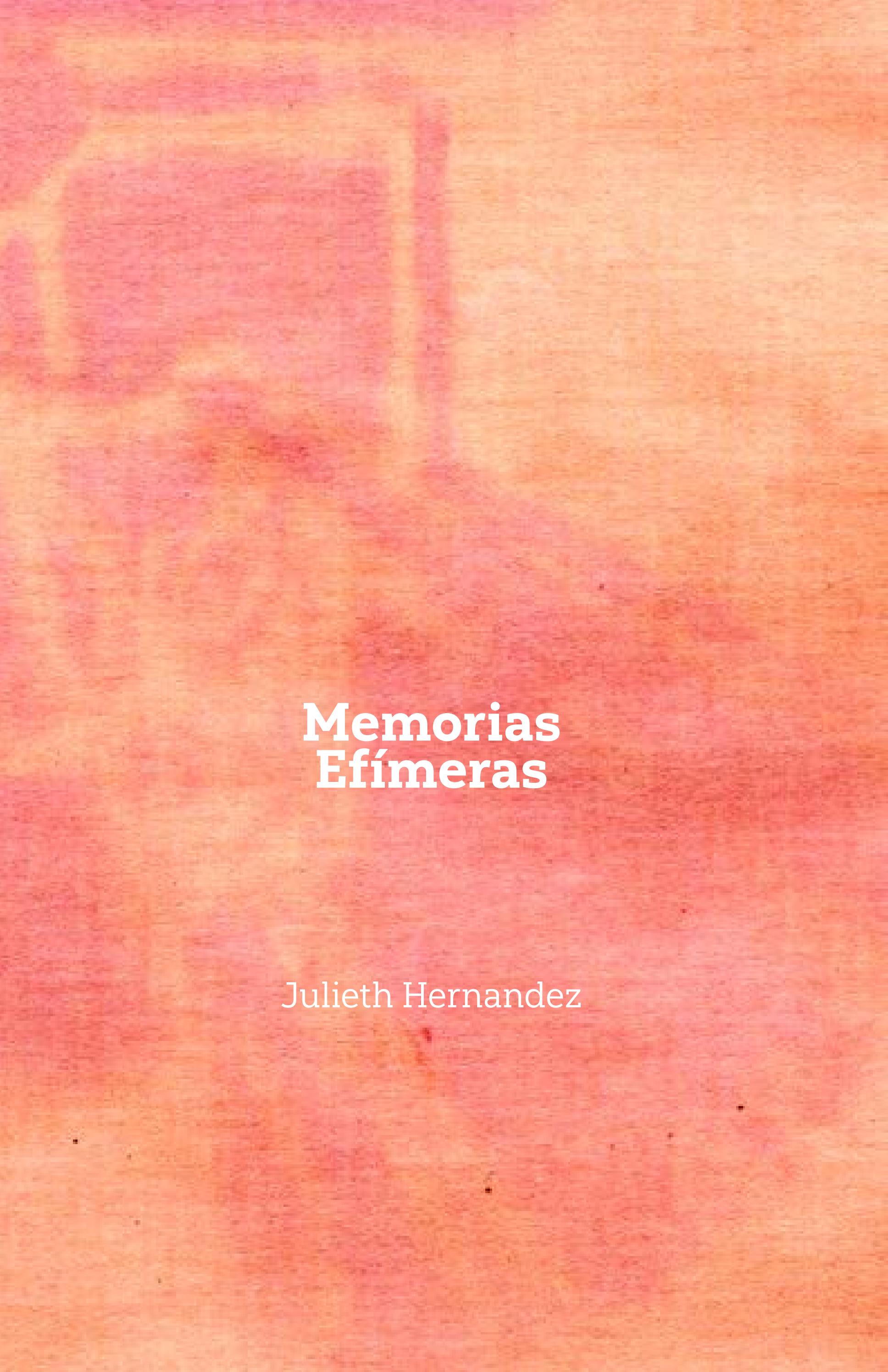 Memorias Efímeras by Julieth Hernandez - Issuu