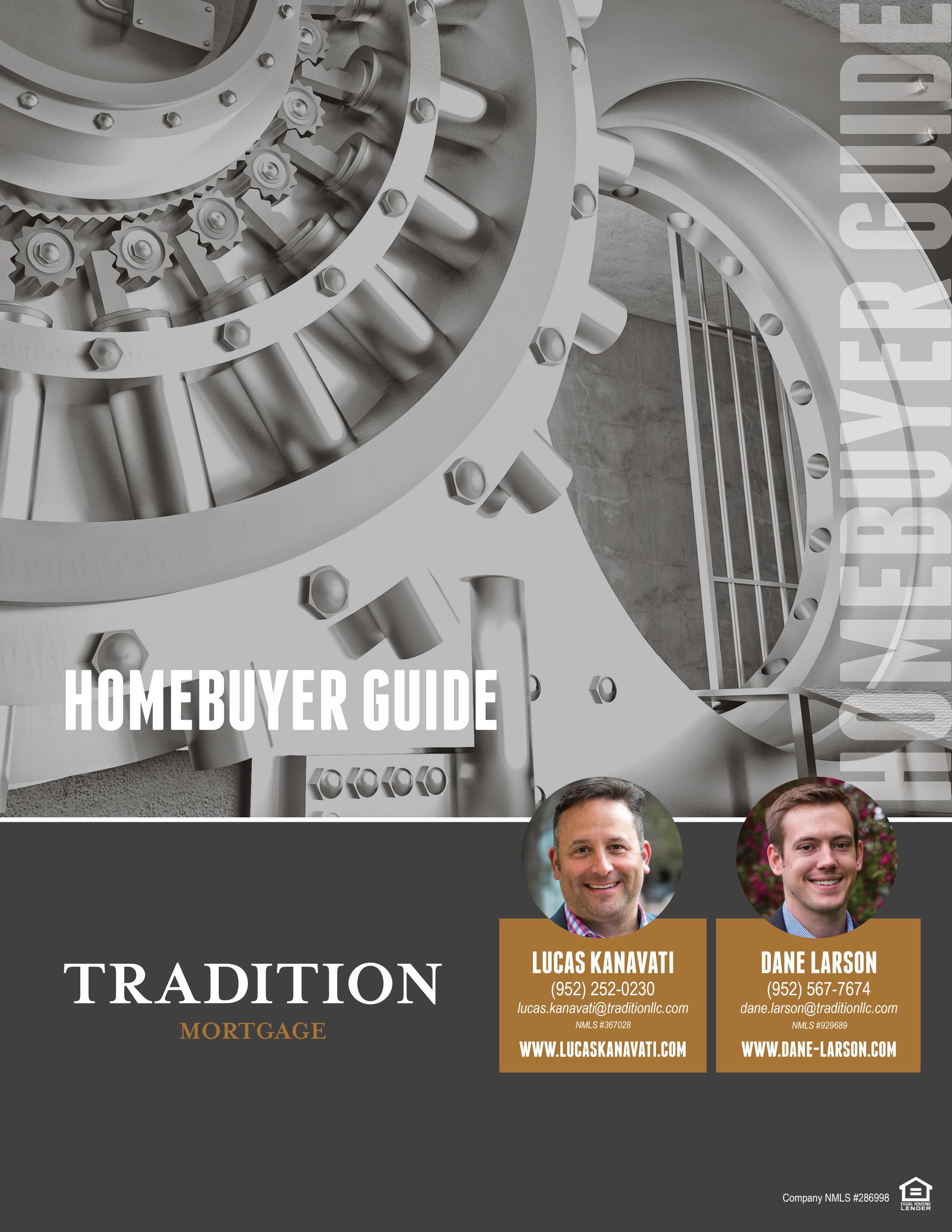 Homebuyer Guide-Lucas Kanavati & Dane Larson by TraditionMortgage - Issuu